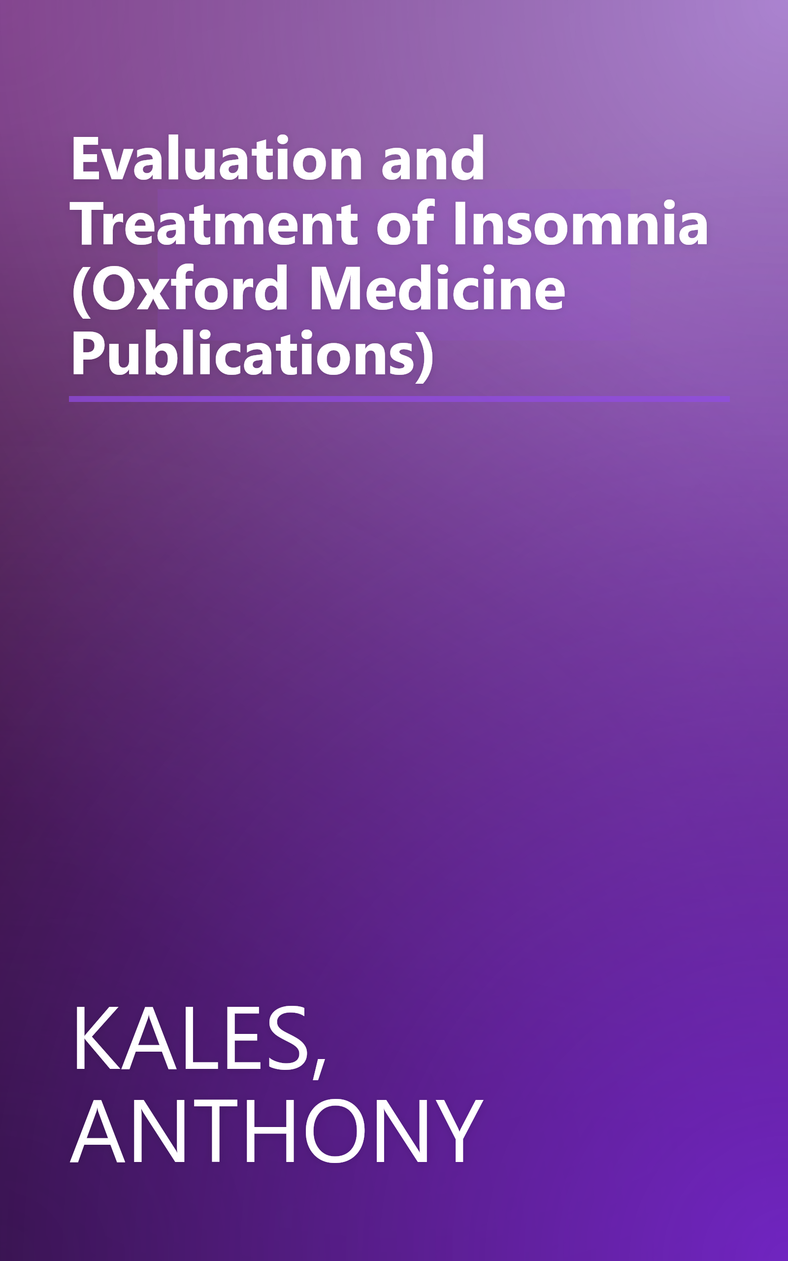 Evaluation and Treatment of Insomnia (Oxford Medicine Publications) book cover