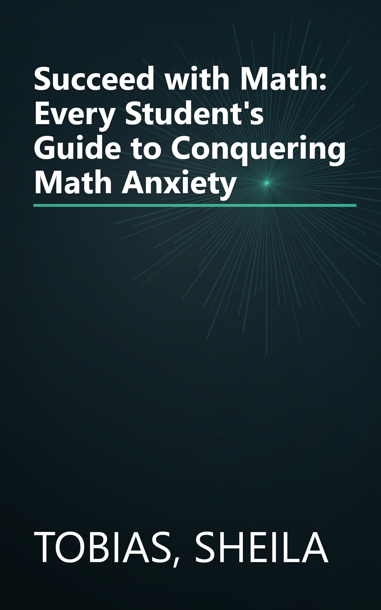 Succeed with Math: Every Student's Guide to Conquering Math Anxiety book cover
