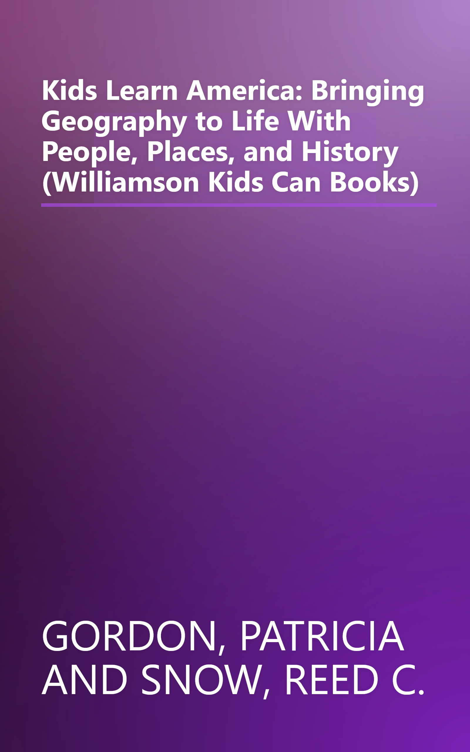 Kids Learn America: Bringing Geography to Life With People, Places, and History (Williamson Kids Can Books) book cover