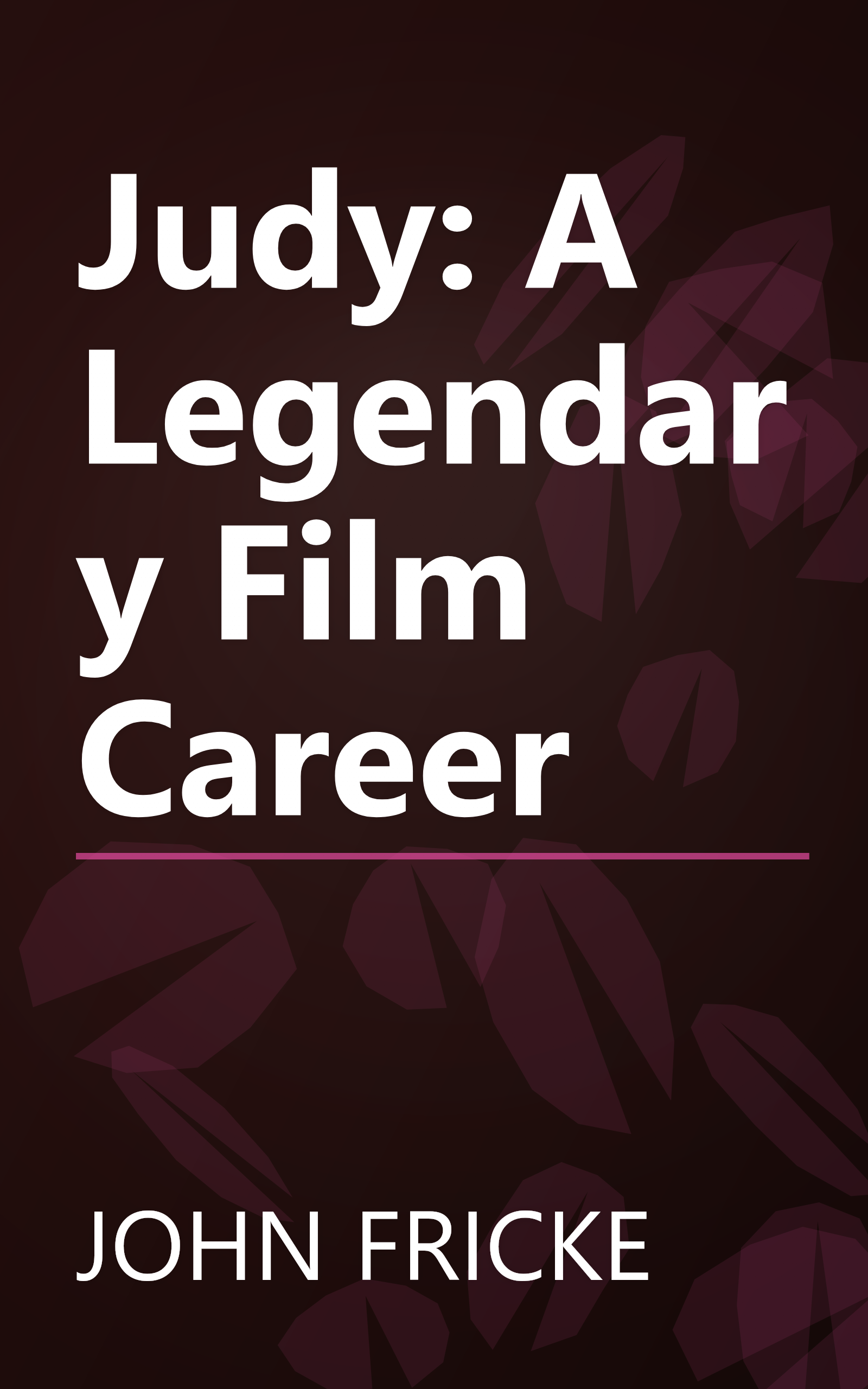 Judy: A Legendary Film Career book cover