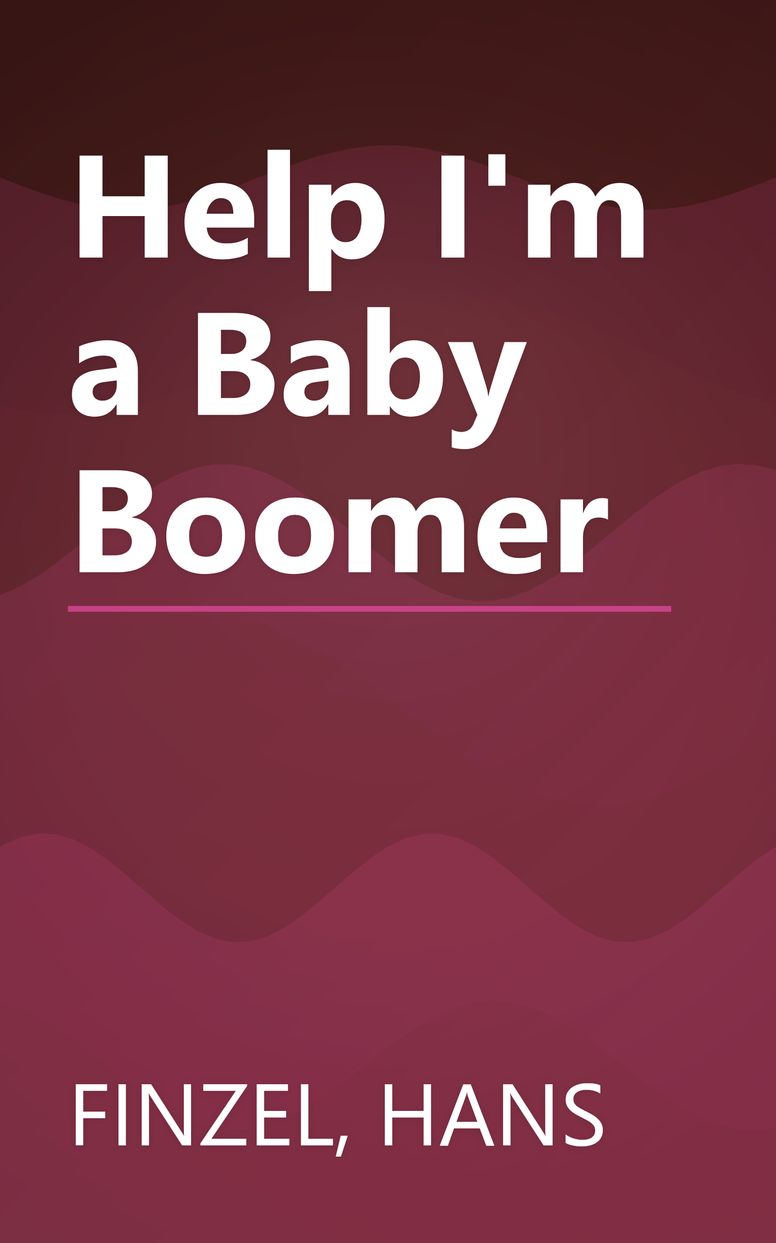Help I'm a Baby Boomer book cover