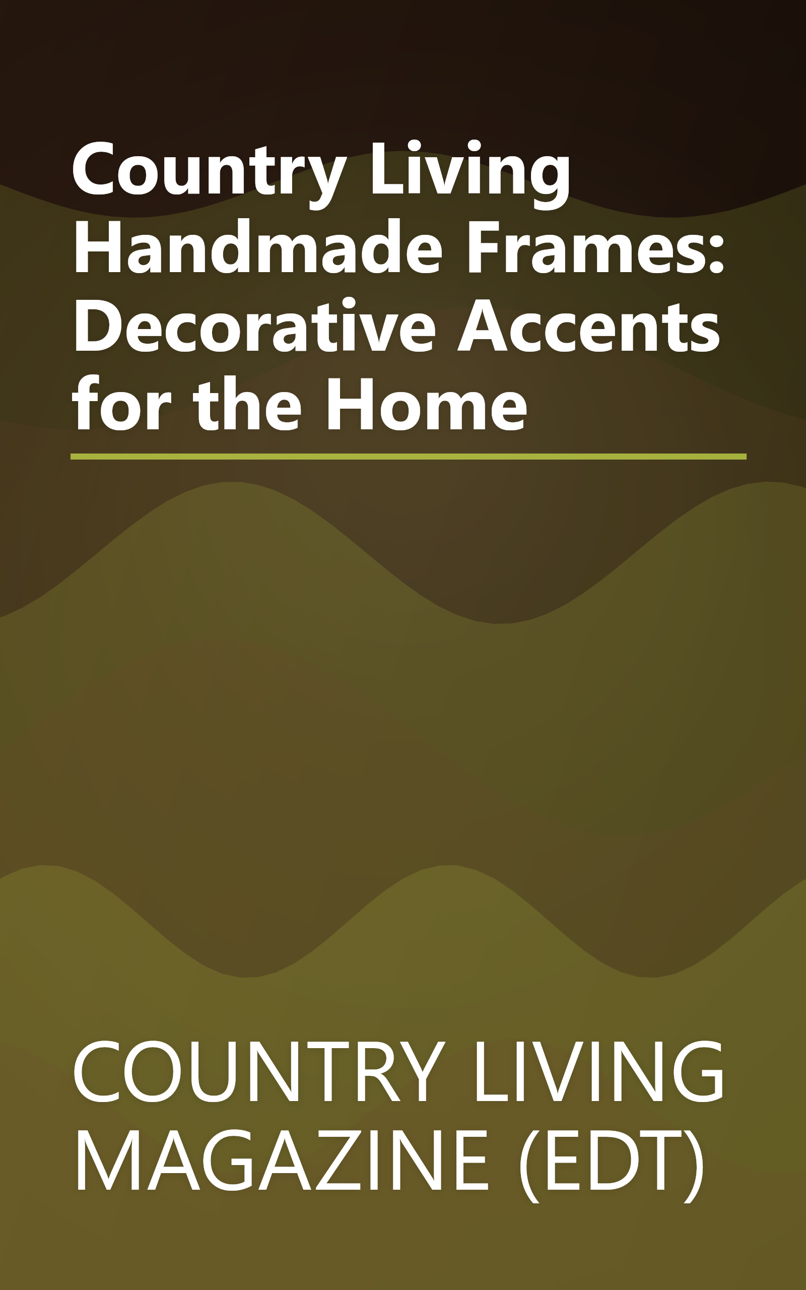 Country Living Handmade Frames: Decorative Accents for the Home book cover