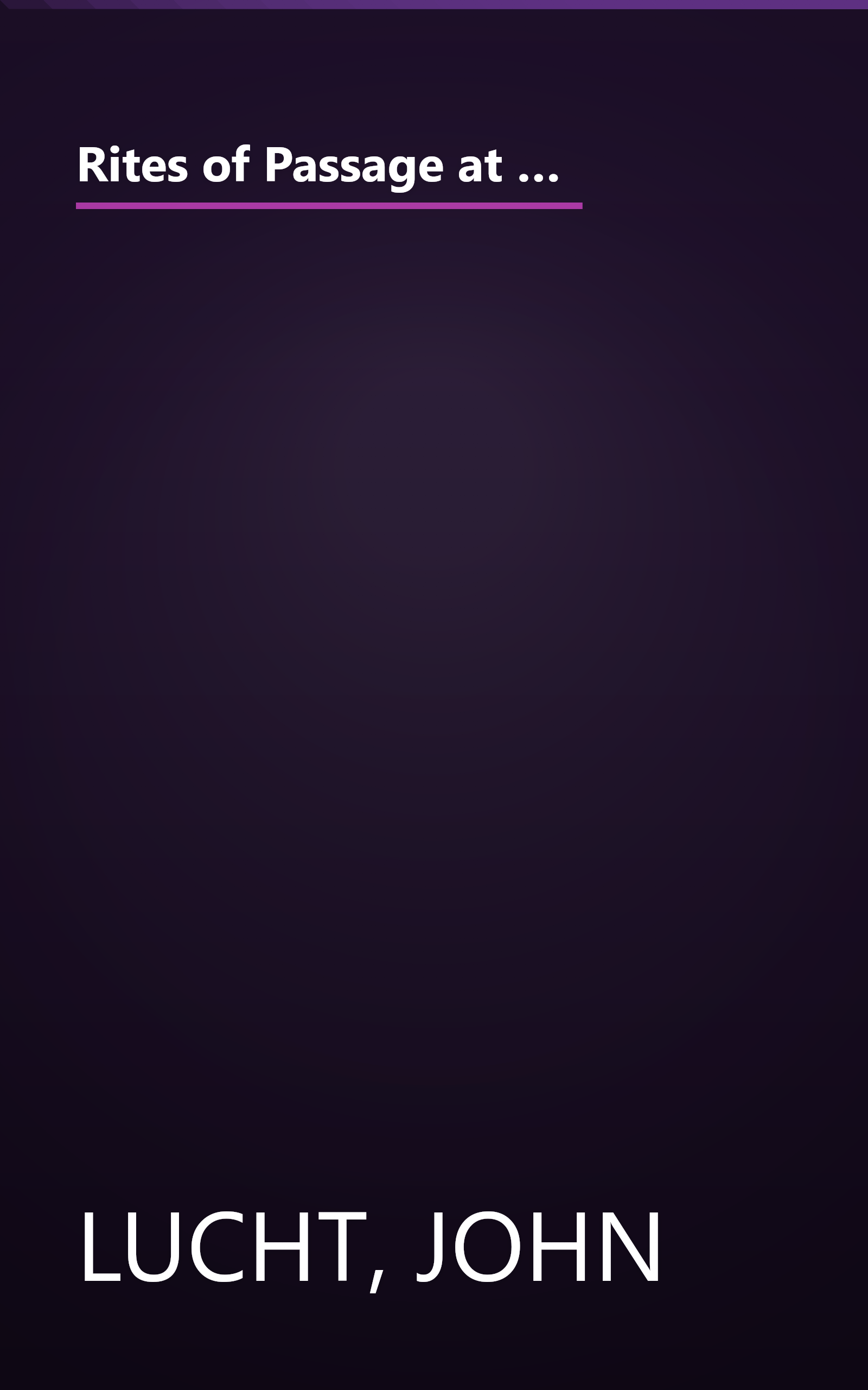 Rites of Passage at $100,000 to $1 Million+: Your Insider's Lifetime Guide to Executive Job-Changing and Faster Career Progress in the 21st Century book cover