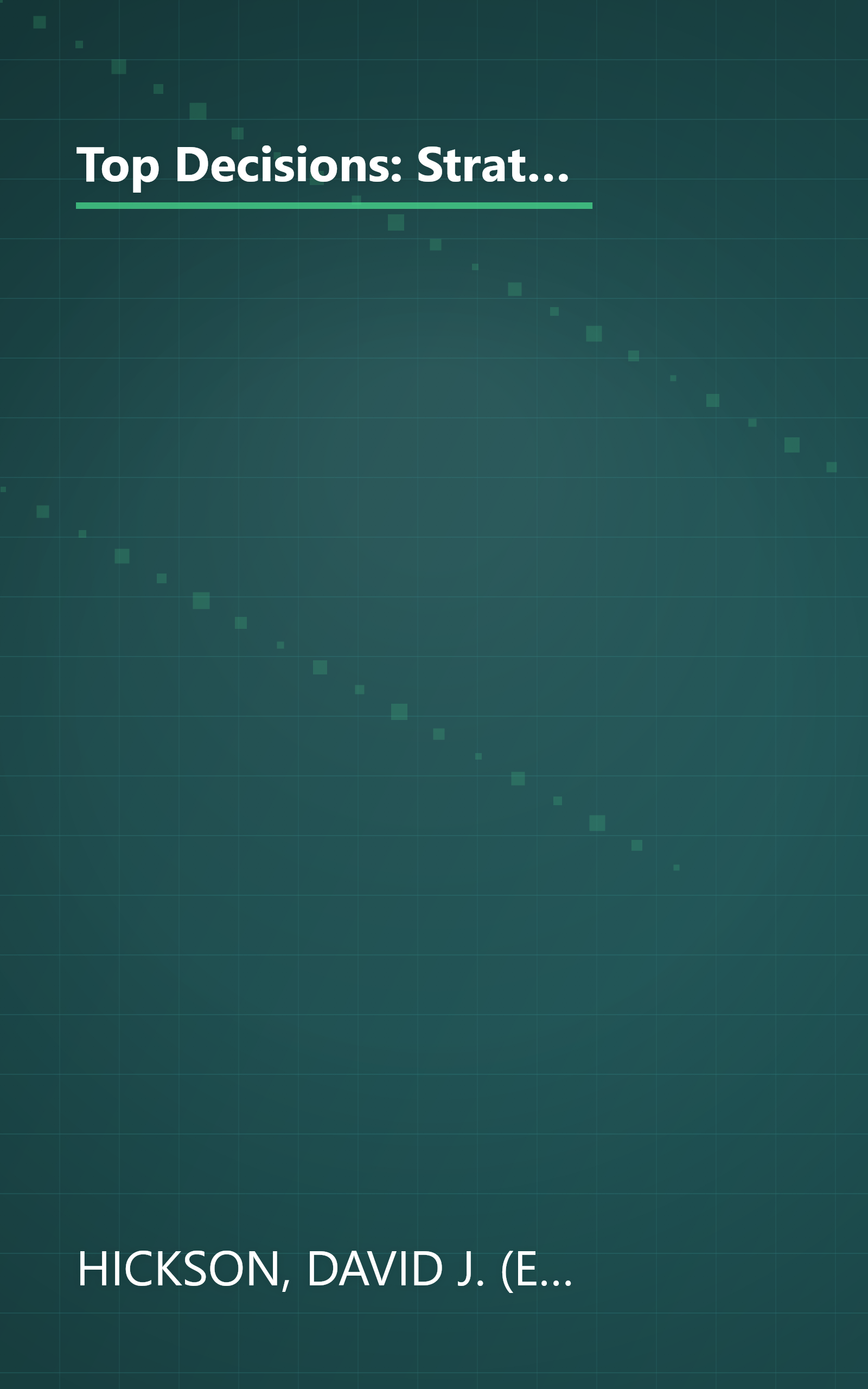 Top Decisions: Strategic Decision Making in Organizations (Jossey Bass Business & Management Series) book cover