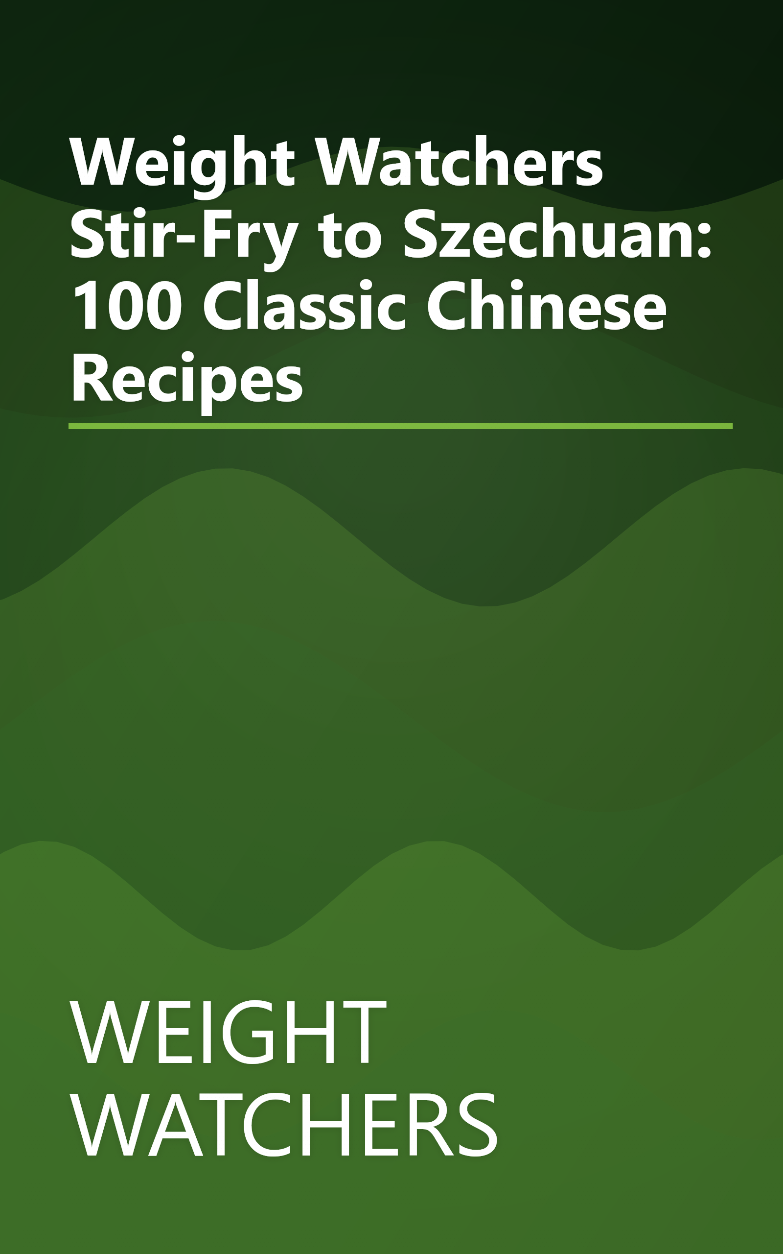 Weight Watchers Stir-Fry to Szechuan: 100 Classic Chinese Recipes book cover