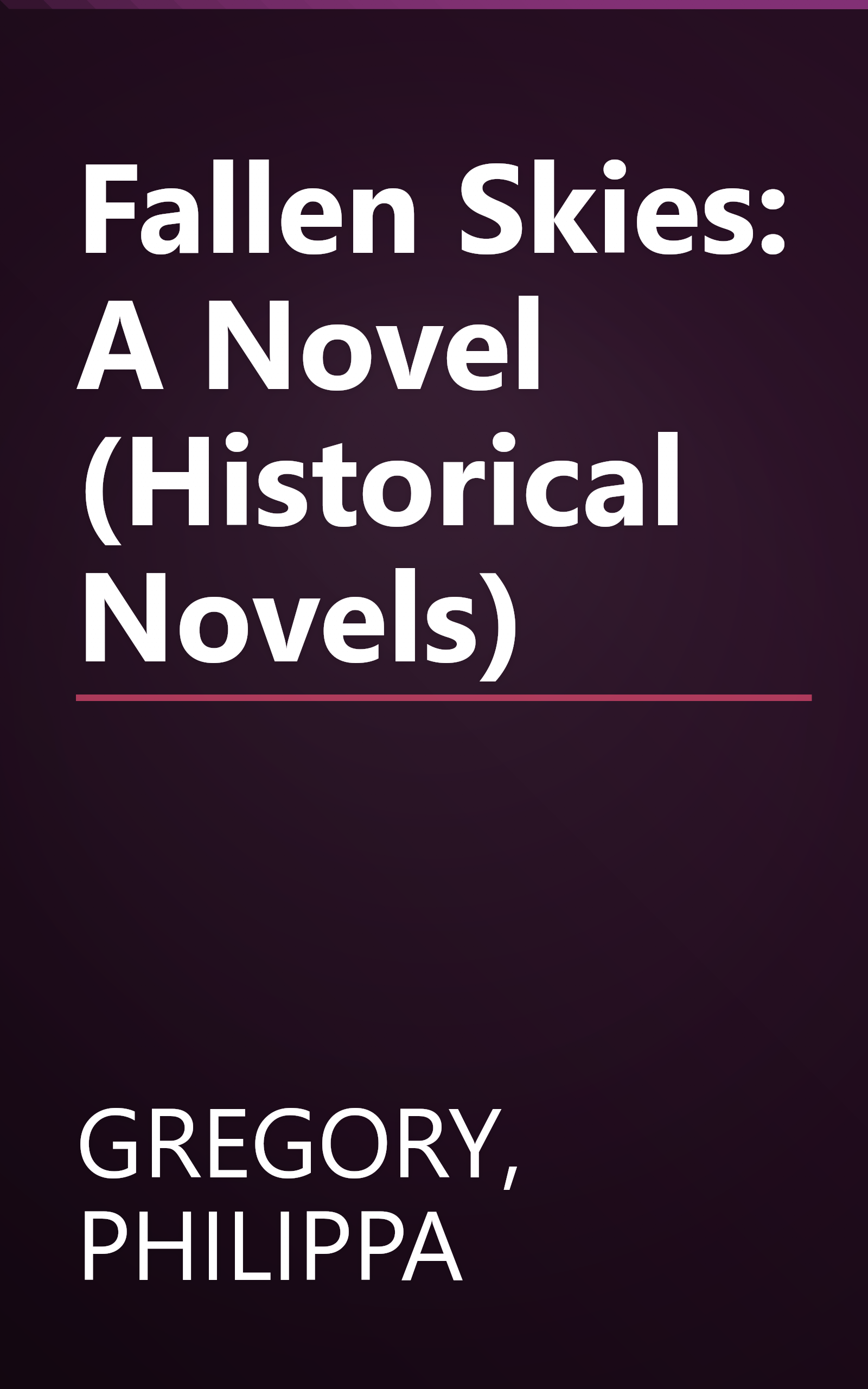 Fallen Skies: A Novel (Historical Novels) book cover