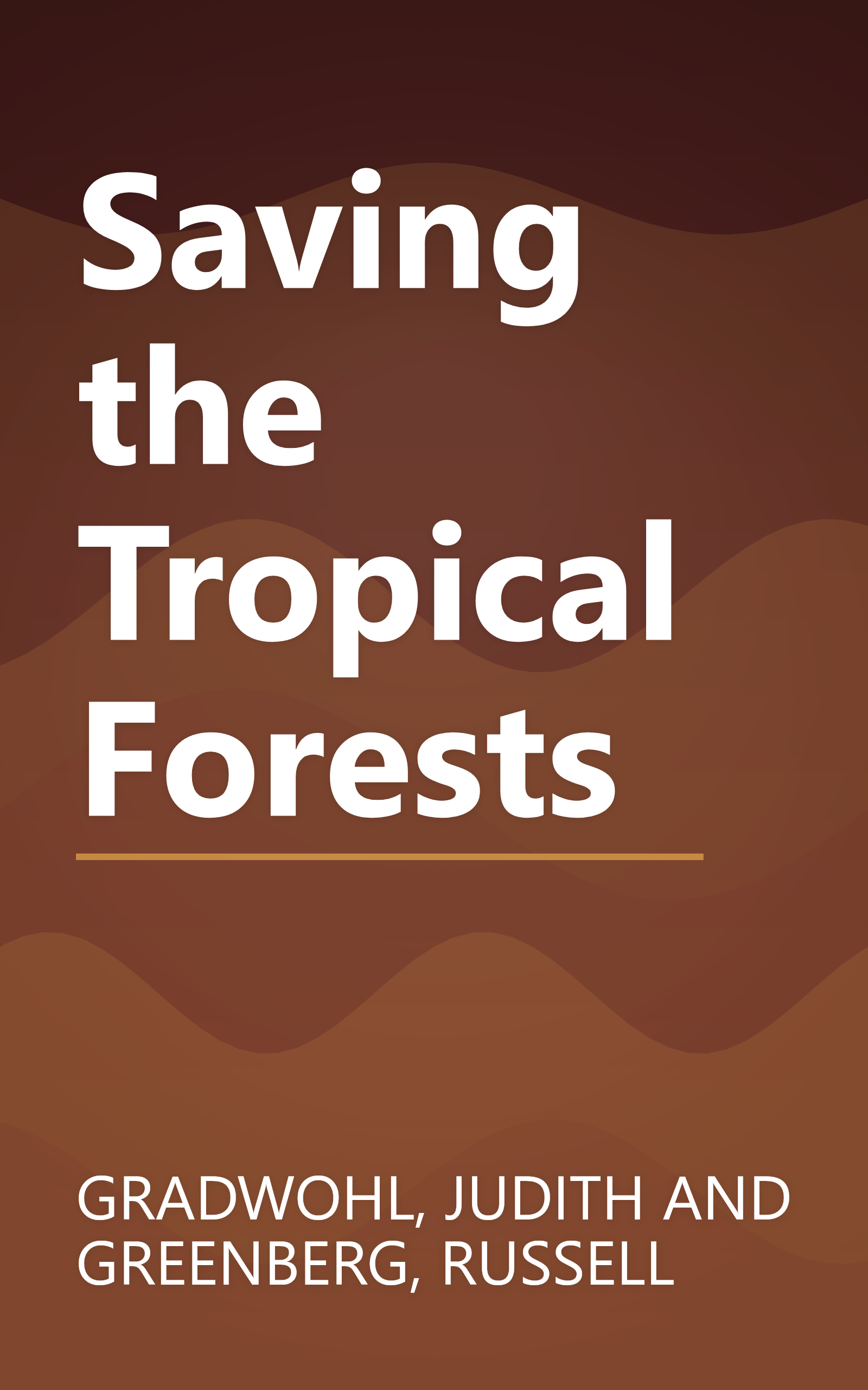 Saving the Tropical Forests book cover