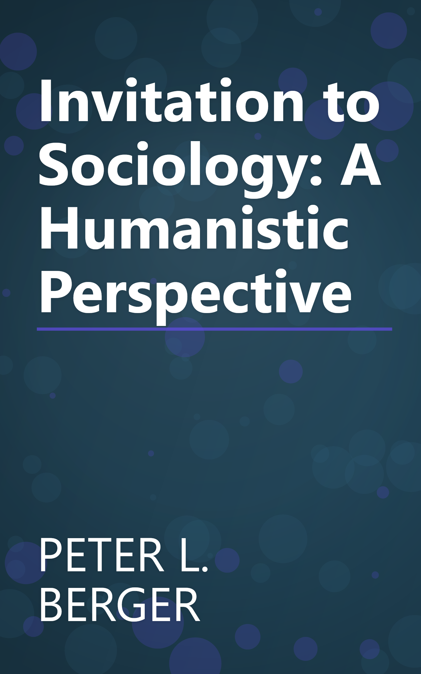 Invitation to Sociology: A Humanistic Perspective book cover