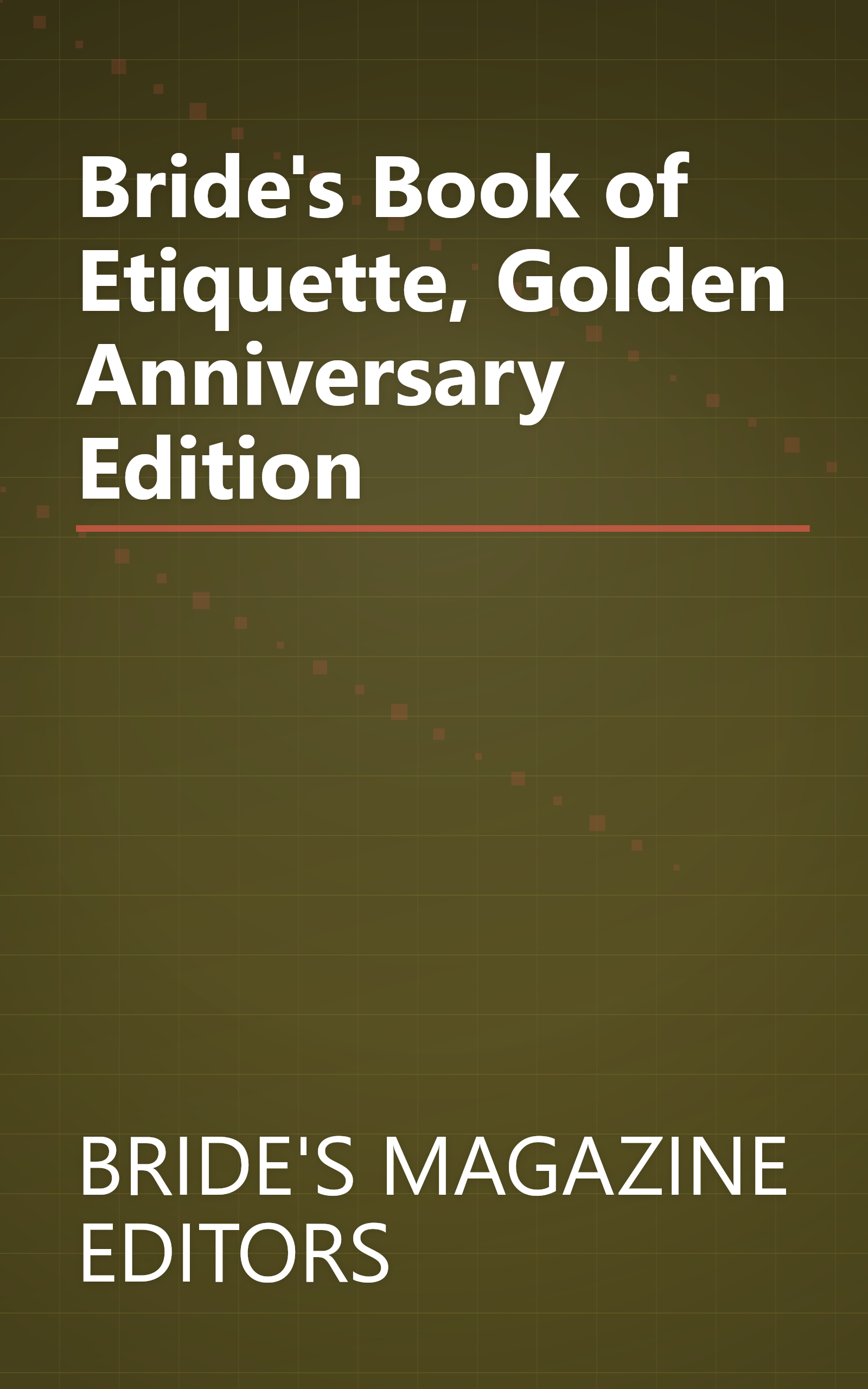 Bride's Book of Etiquette, Golden Anniversary Edition book cover