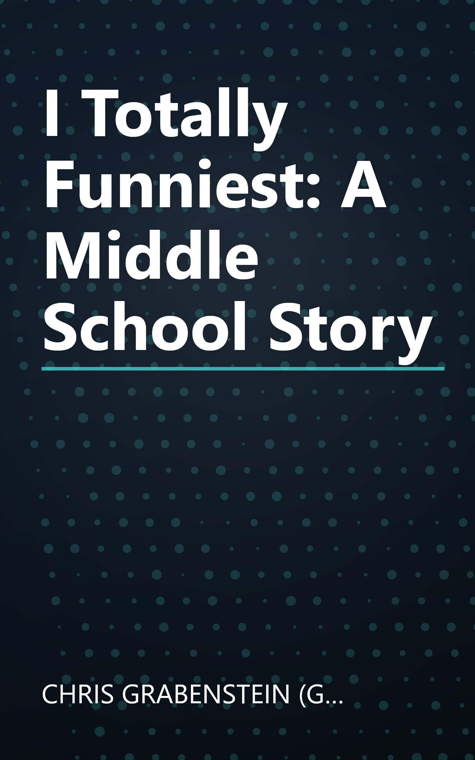 I Totally Funniest: A Middle School Story book cover