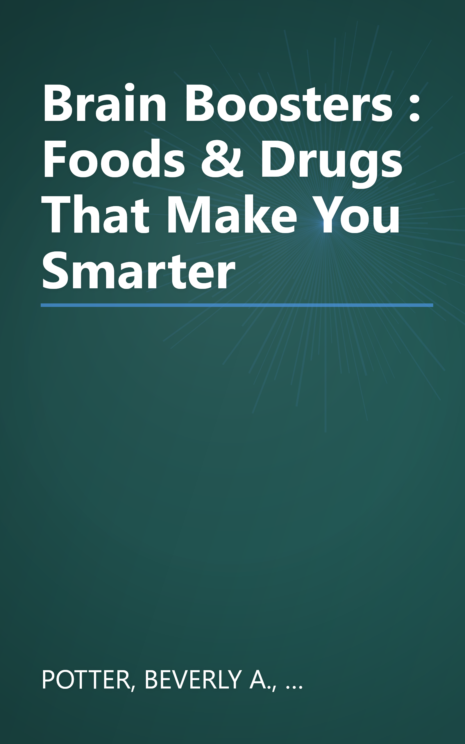 Brain Boosters : Foods & Drugs That Make You Smarter book cover