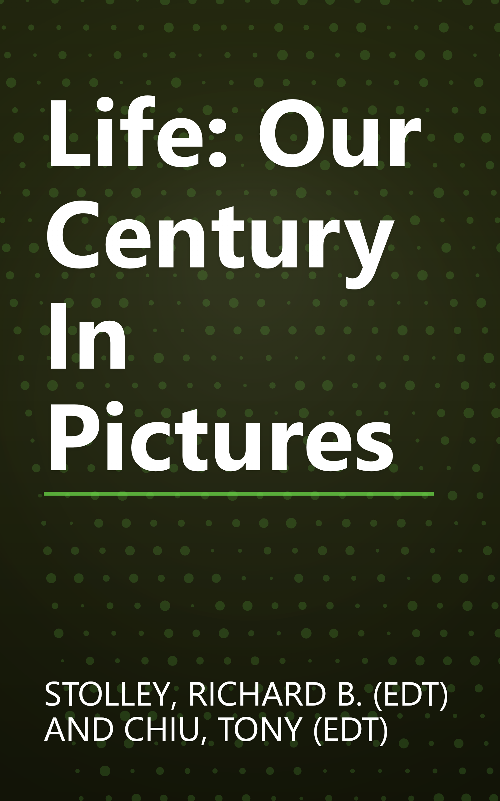 Life: Our Century In Pictures book cover