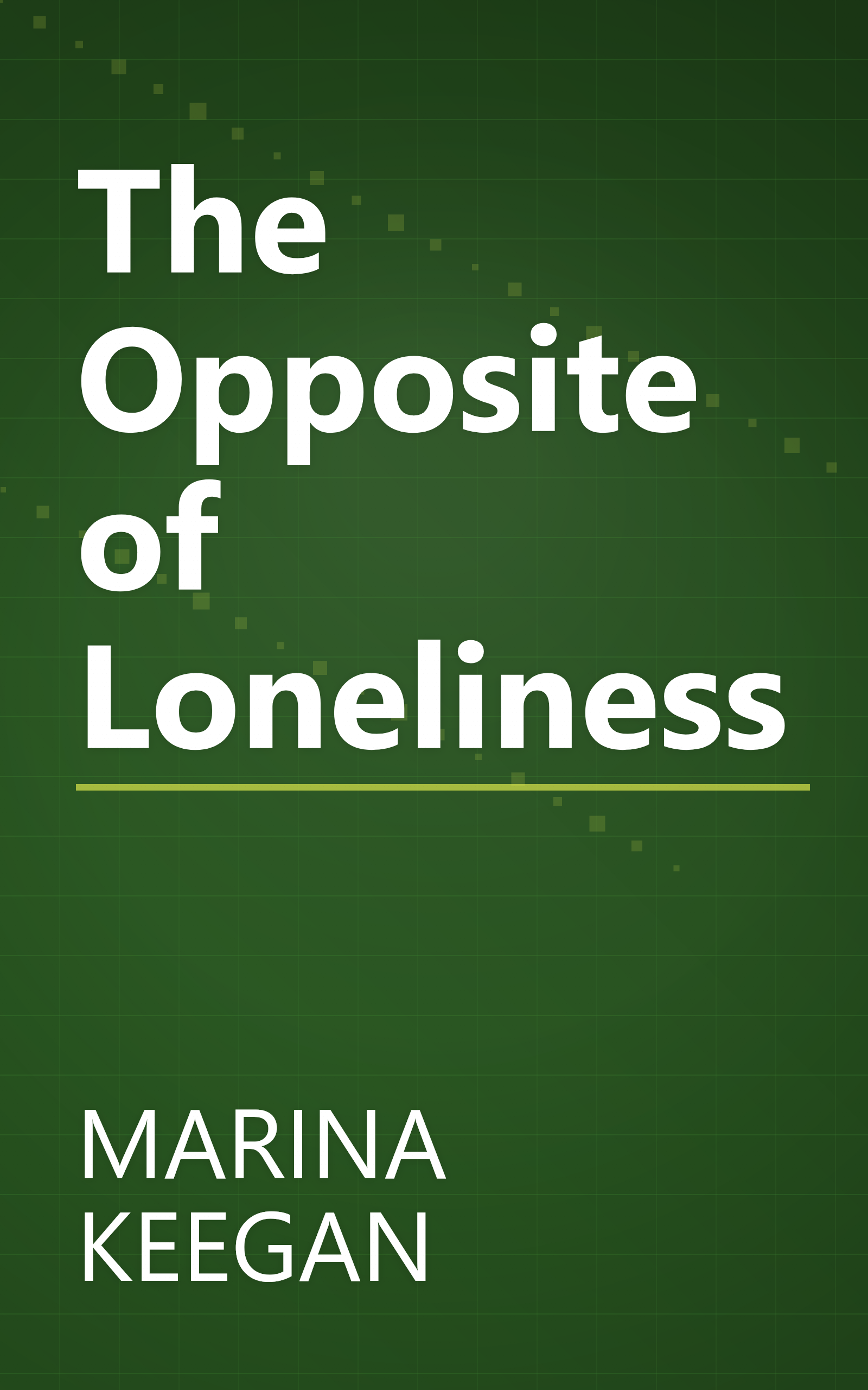 The Opposite of Loneliness book cover
