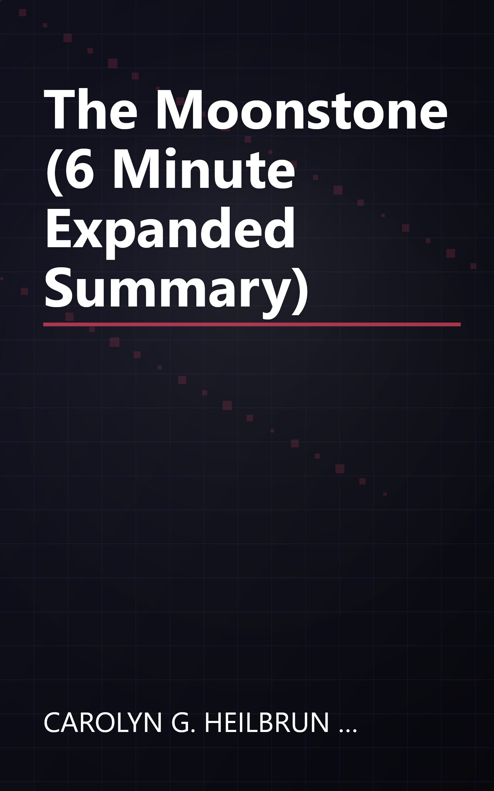 The Moonstone (6 Minute   Expanded Summary) book cover