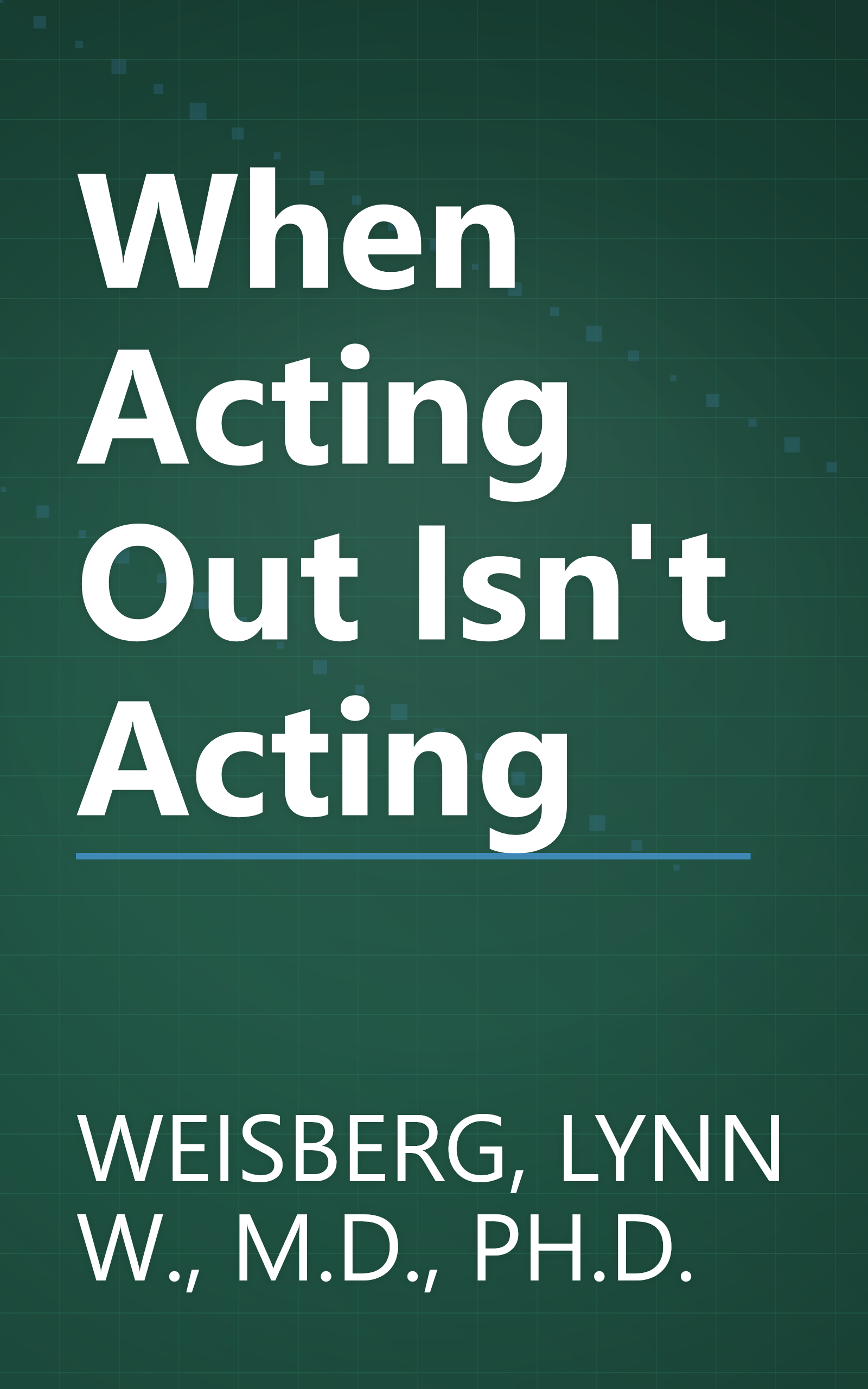When Acting Out Isn't Acting book cover
