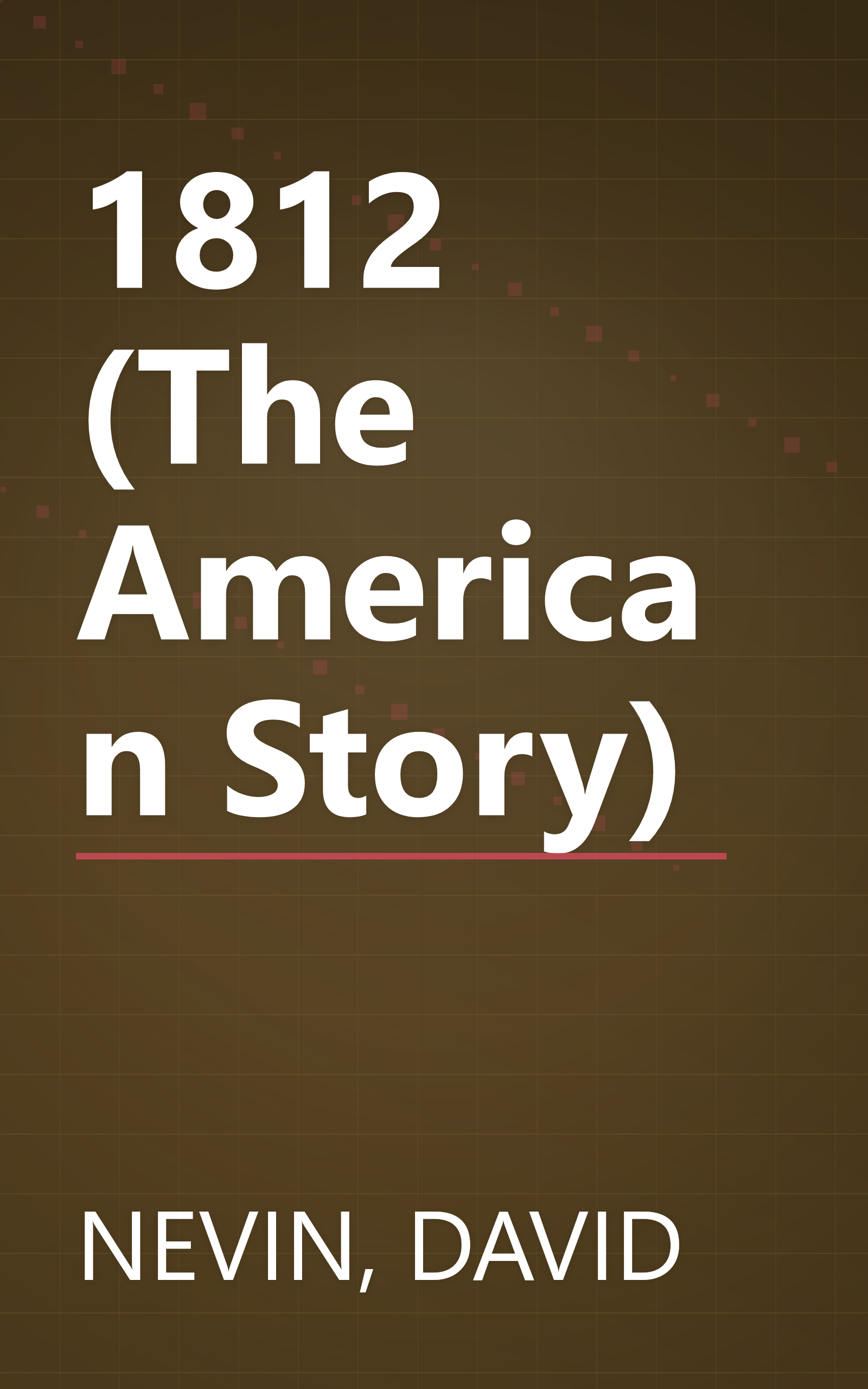 1812 (The American Story) book cover