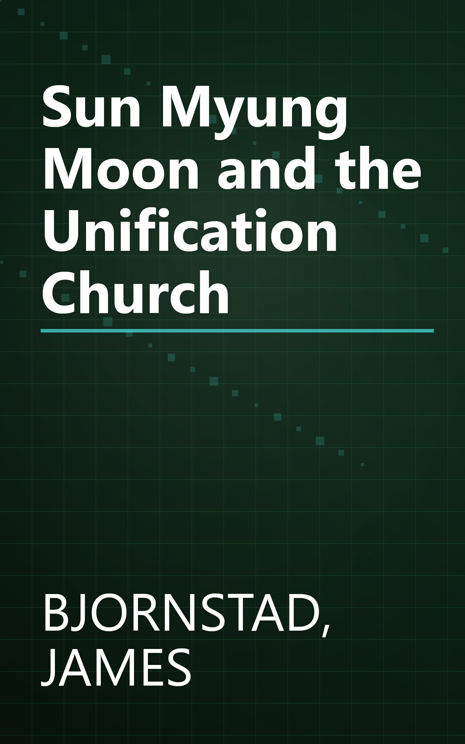 Sun Myung Moon and the Unification Church book cover