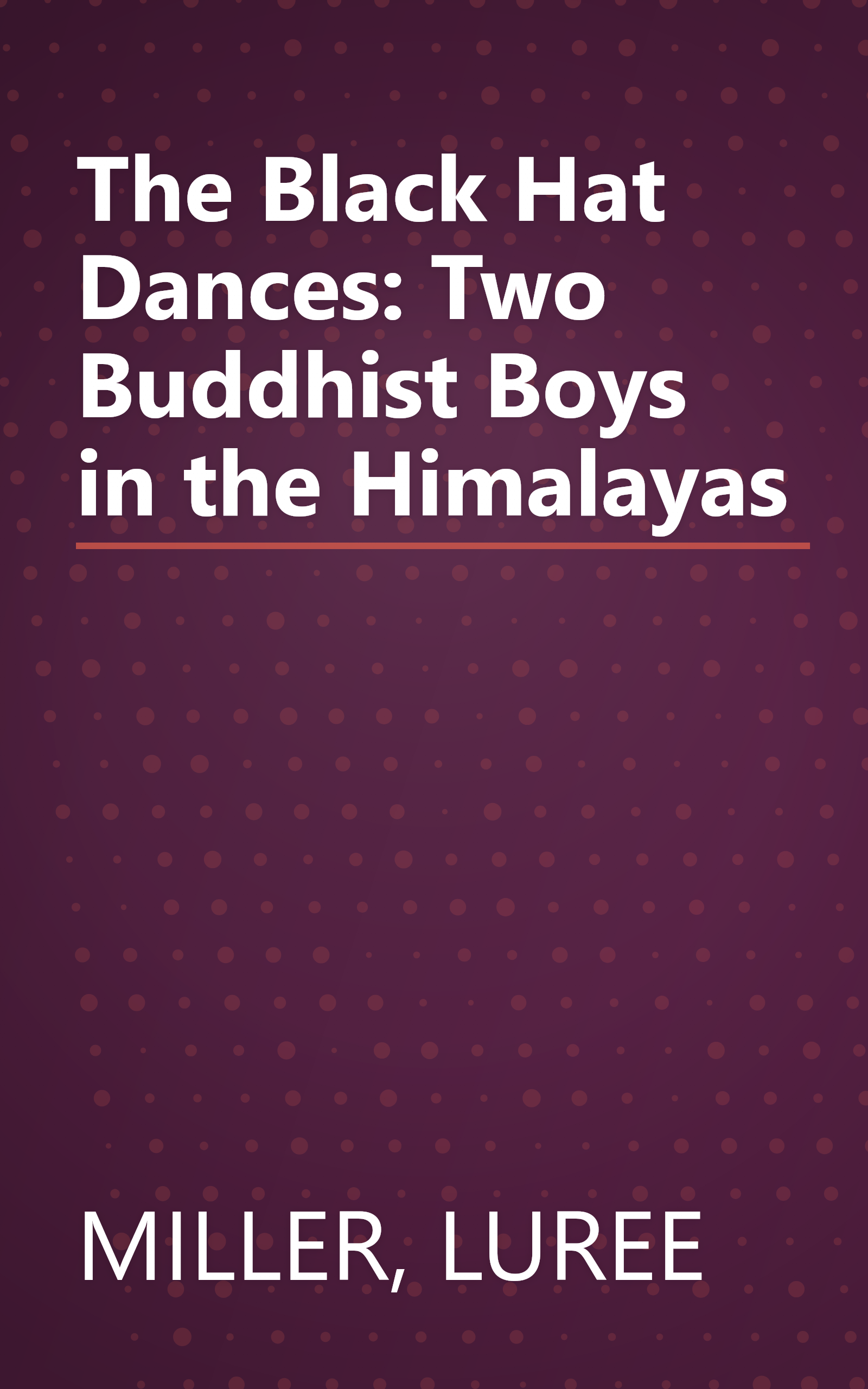 The Black Hat Dances: Two Buddhist Boys in the Himalayas book cover