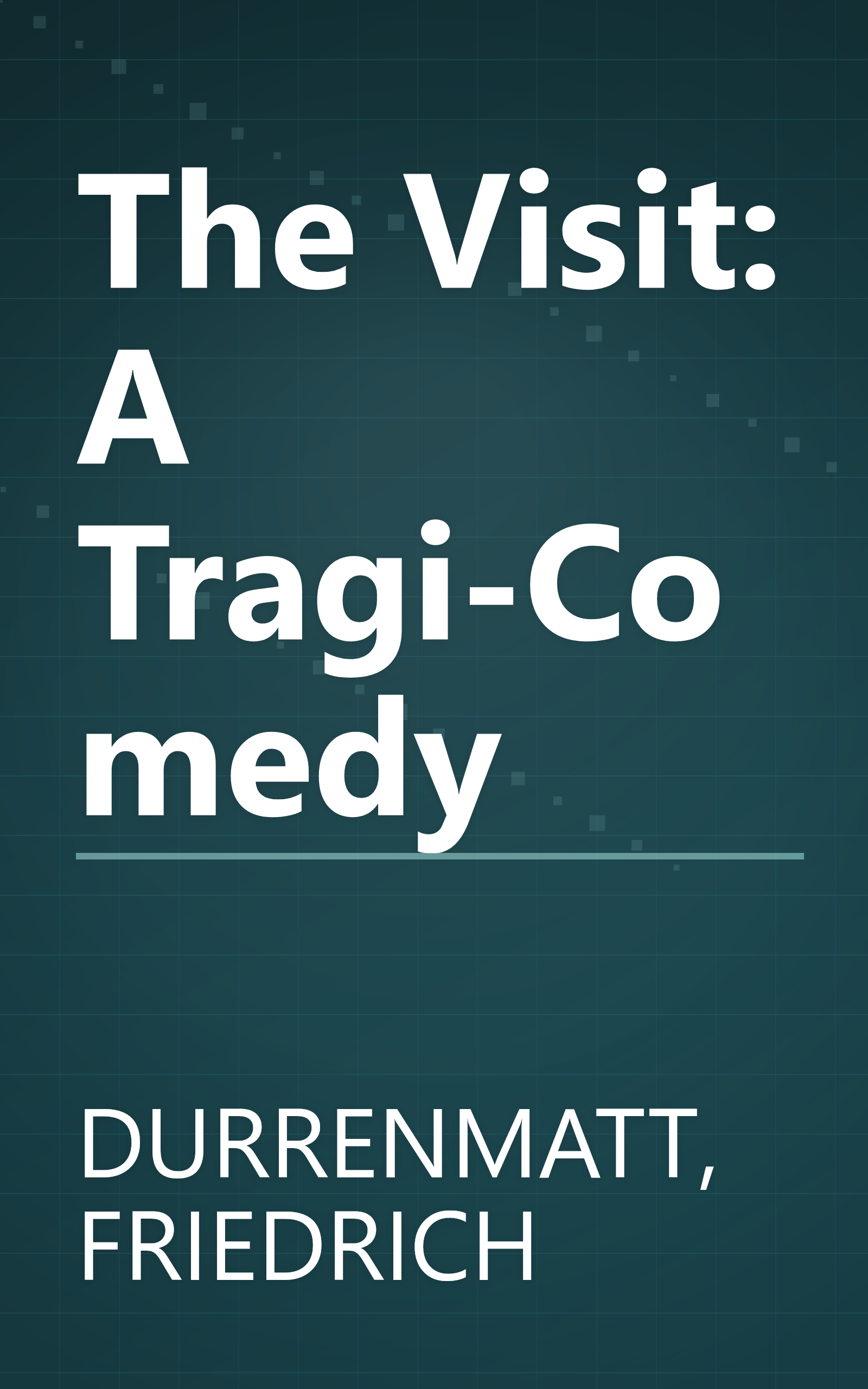 The Visit: A Tragi-Comedy book cover