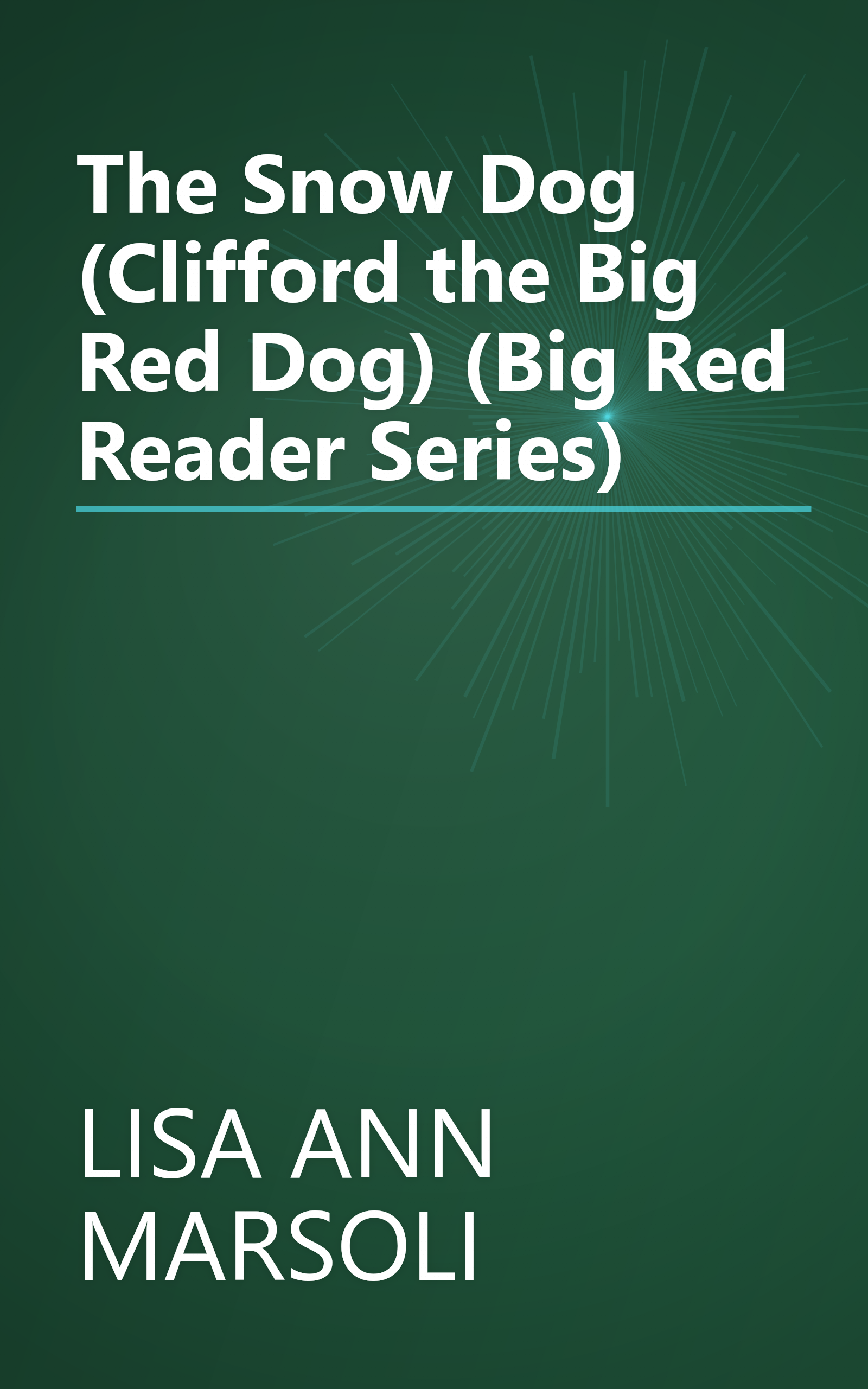The Snow Dog (Clifford the Big Red Dog) (Big Red Reader Series) book cover