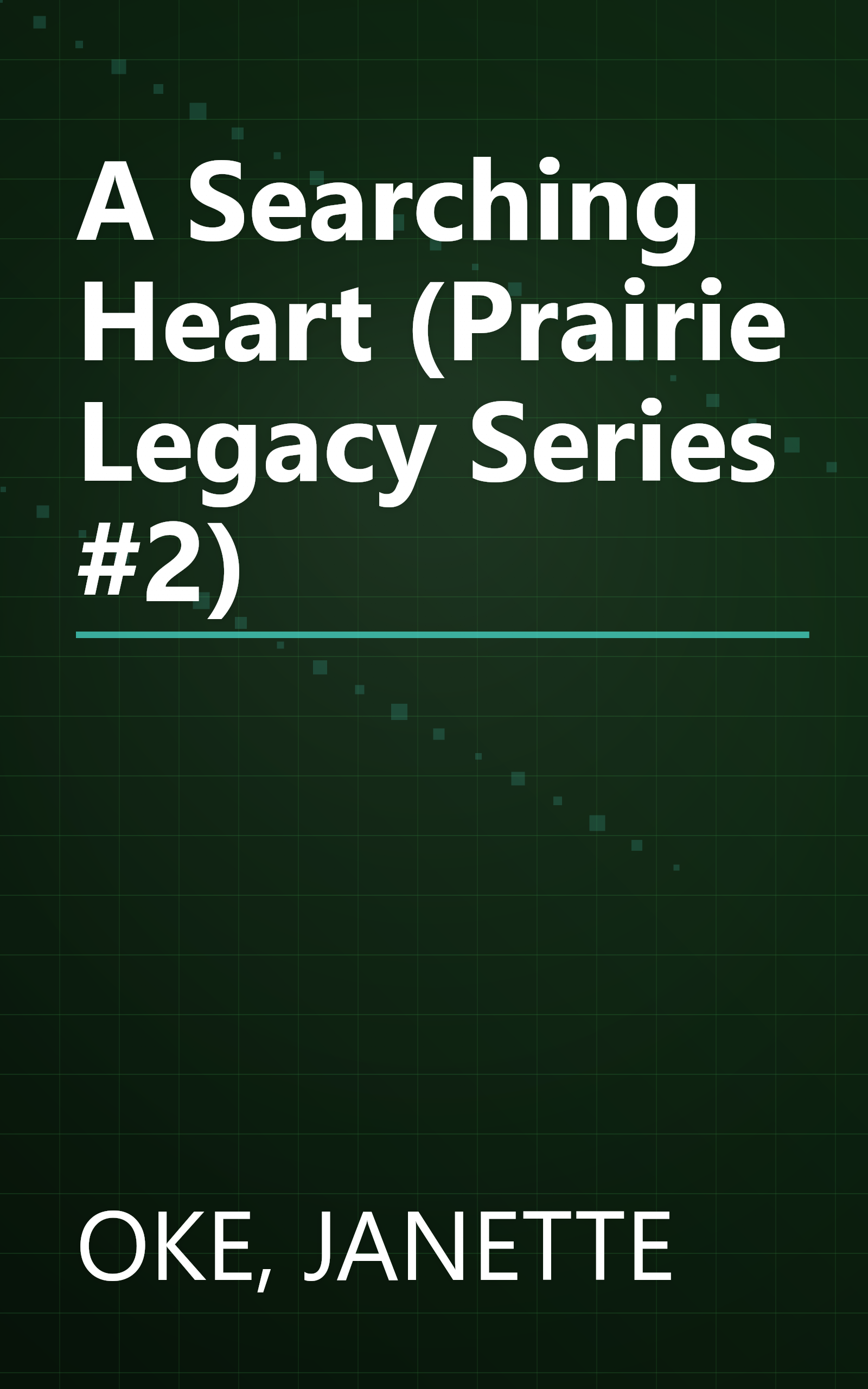 A Searching Heart (Prairie Legacy Series #2) book cover