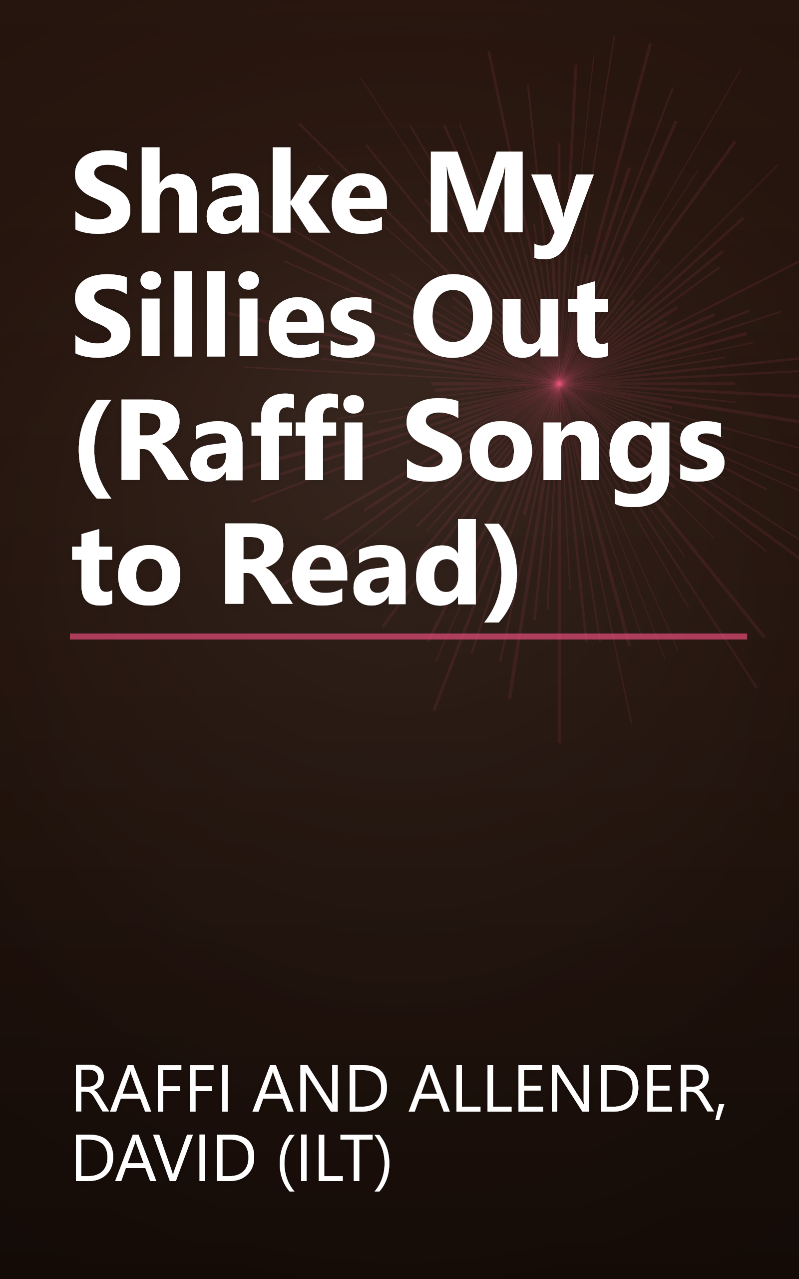 Shake My Sillies Out (Raffi Songs to Read) book cover