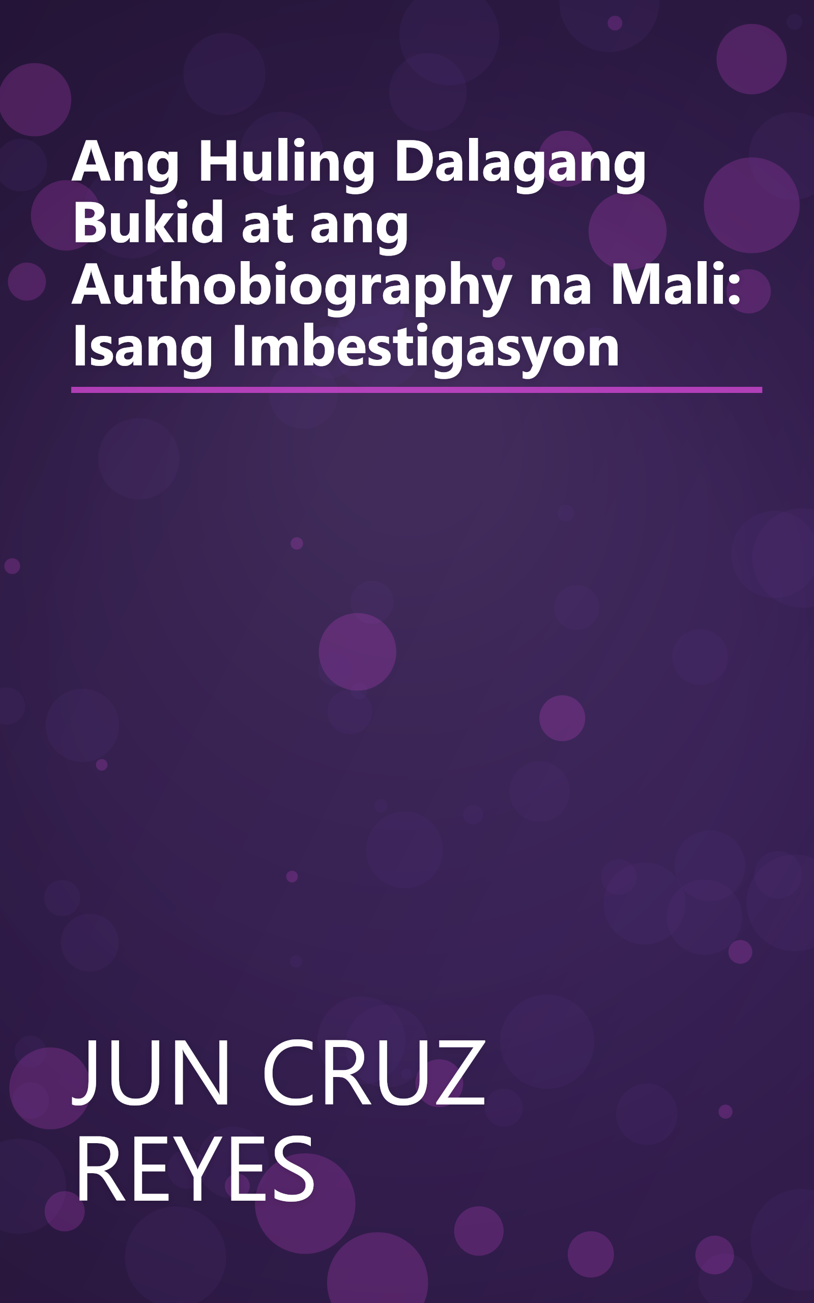 Ang Huling Dalagang Bukid at ang Authobiography na Mali: Isang Imbestigasyon book cover