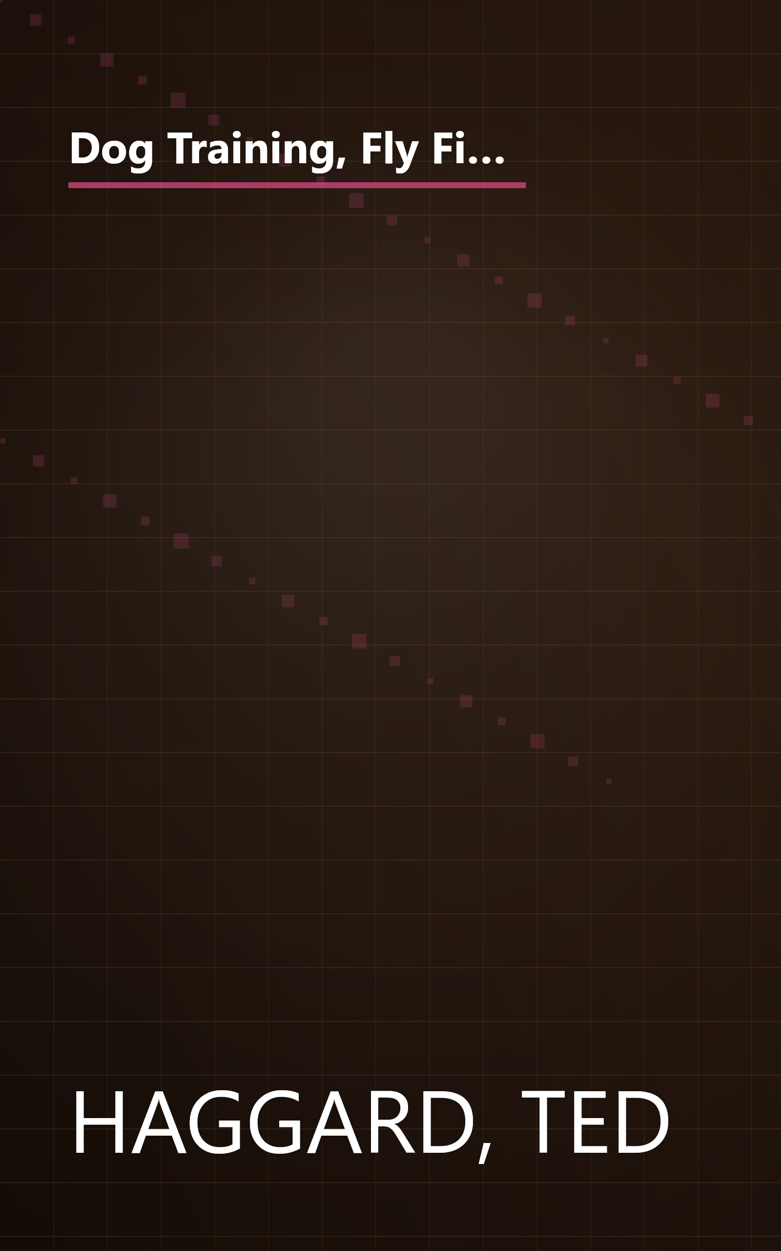 Dog Training, Fly Fishing, And Sharing Christ In The 21st Century: Empowering Your Church To Build Community Through Shared Interests book cover