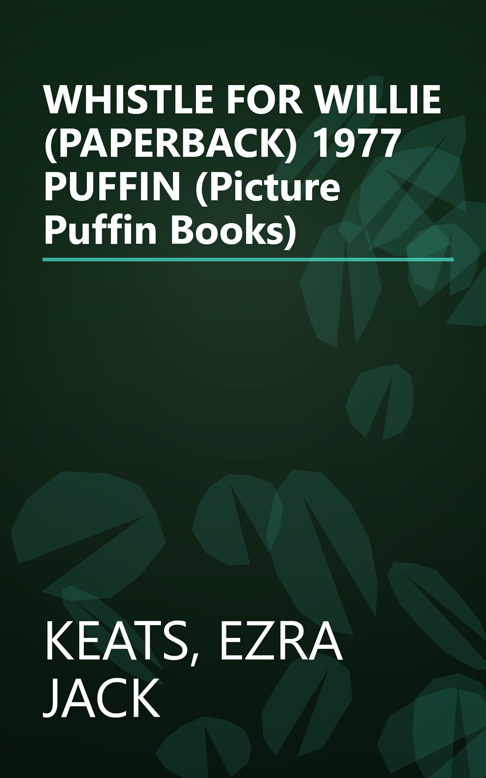 WHISTLE FOR WILLIE (PAPERBACK) 1977 PUFFIN (Picture Puffin Books) book cover