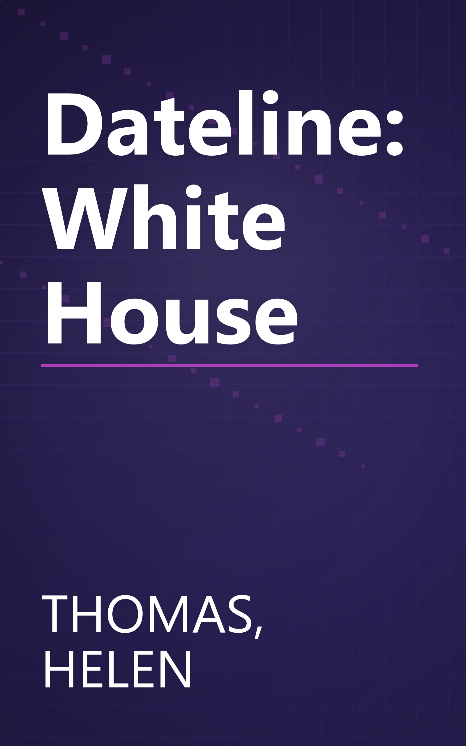 Dateline: White House book cover