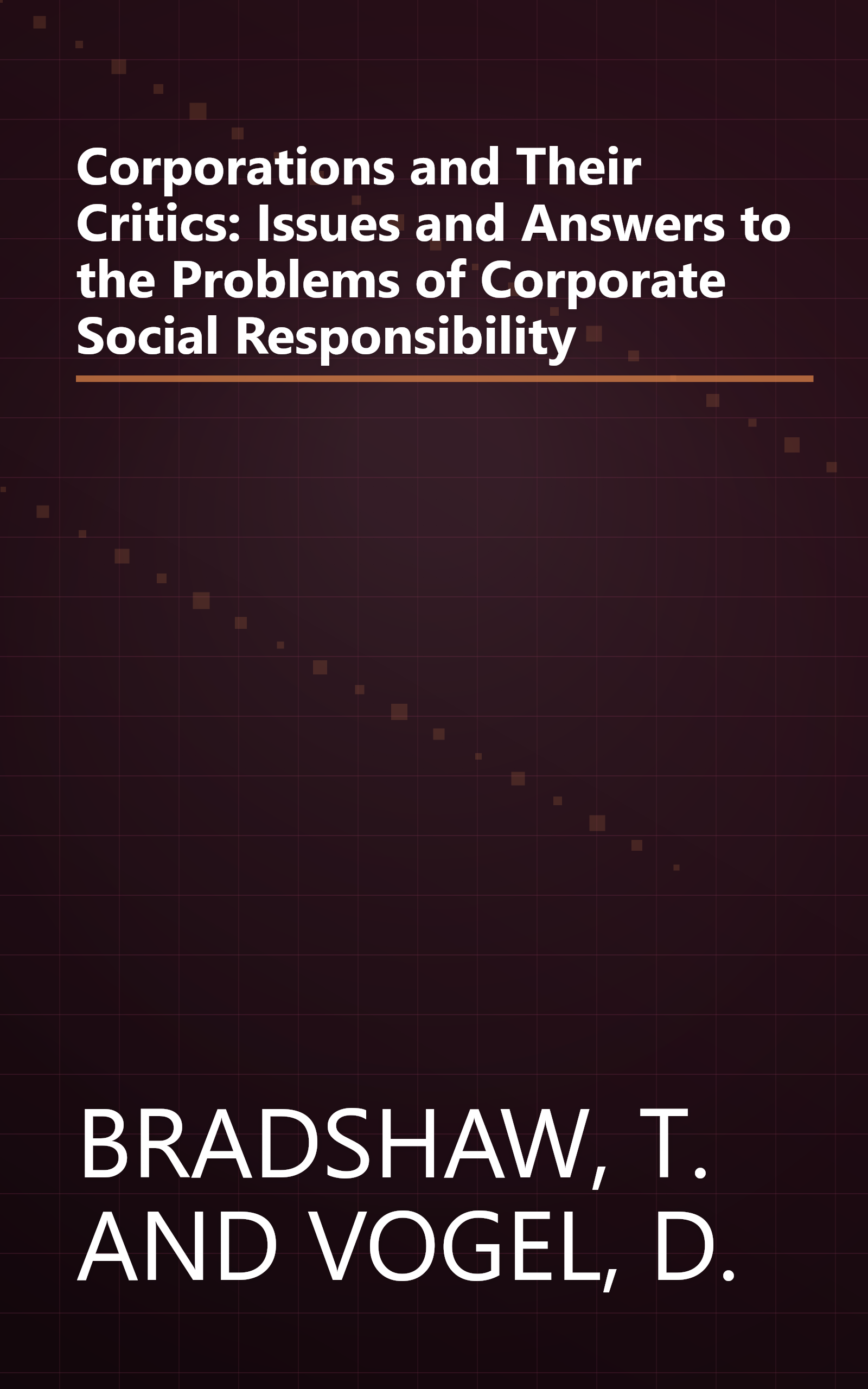 Corporations and Their Critics: Issues and Answers to the Problems of Corporate Social Responsibility book cover