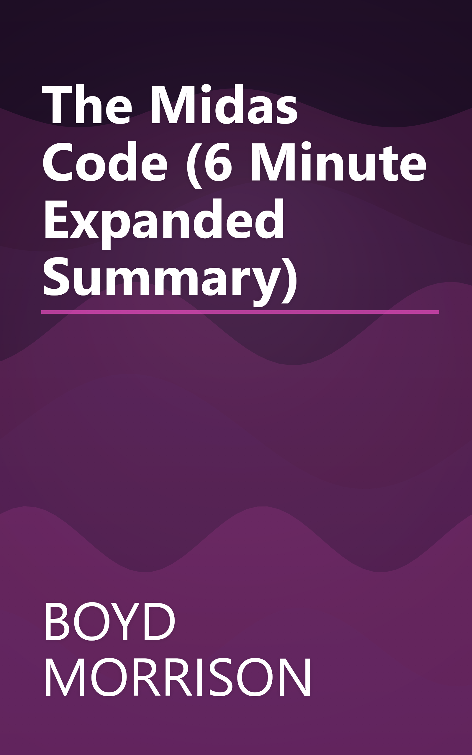 The Midas Code (6 Minute   Expanded Summary) book cover