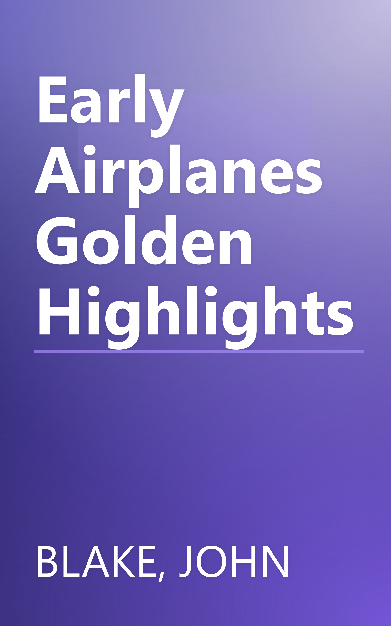 Early Airplanes Golden Highlights book cover