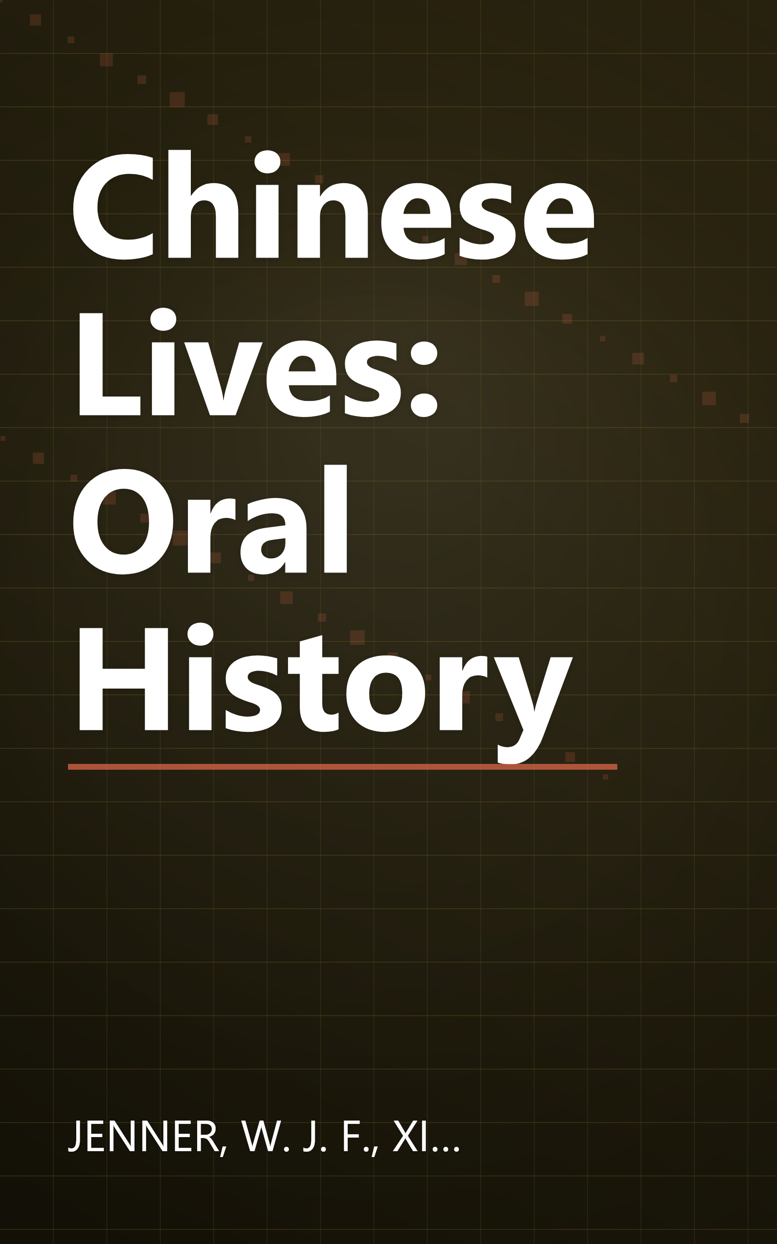 Chinese Lives: Oral History book cover