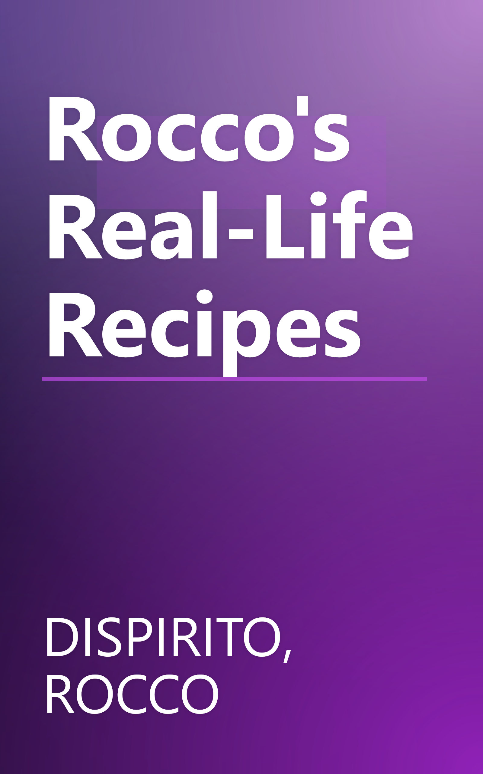 Rocco's Real-Life Recipes book cover