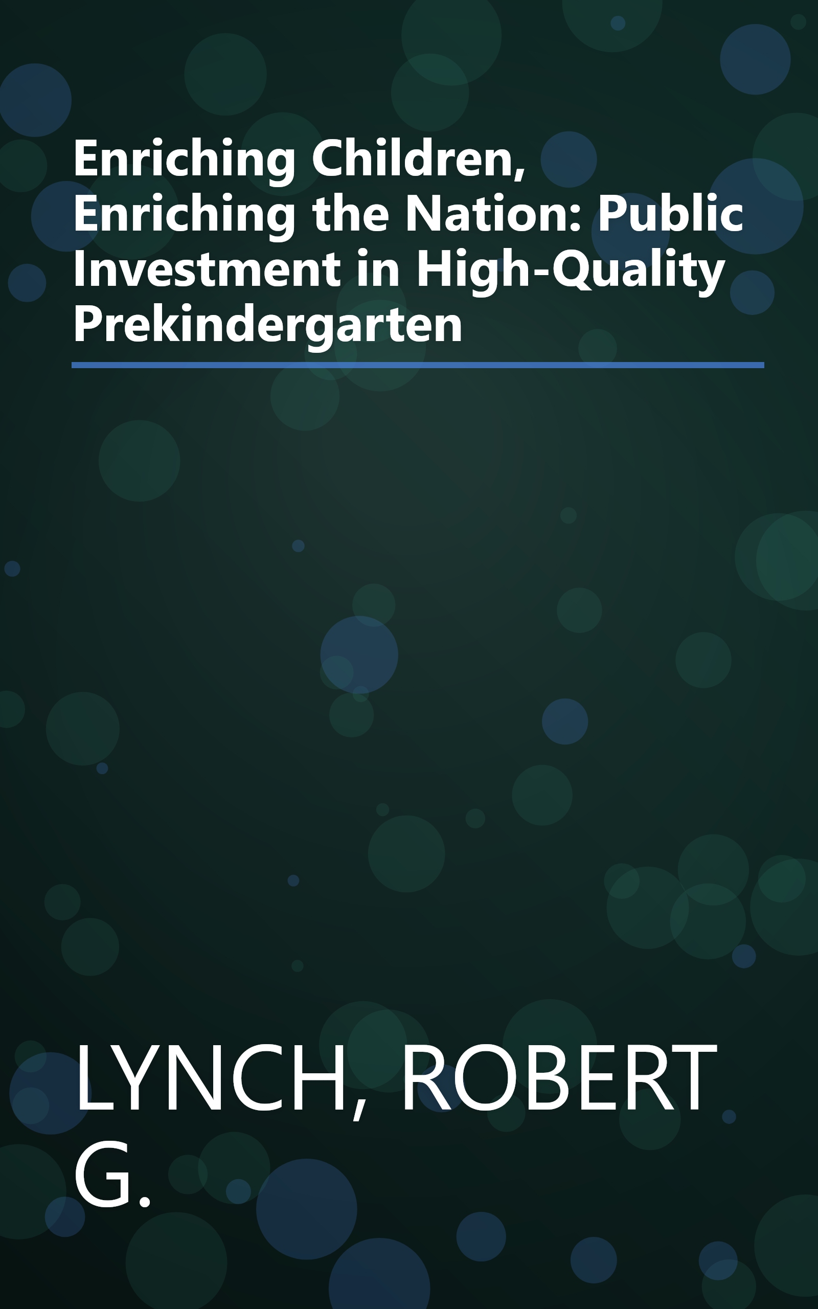 Enriching Children, Enriching the Nation: Public Investment in High-Quality Prekindergarten book cover