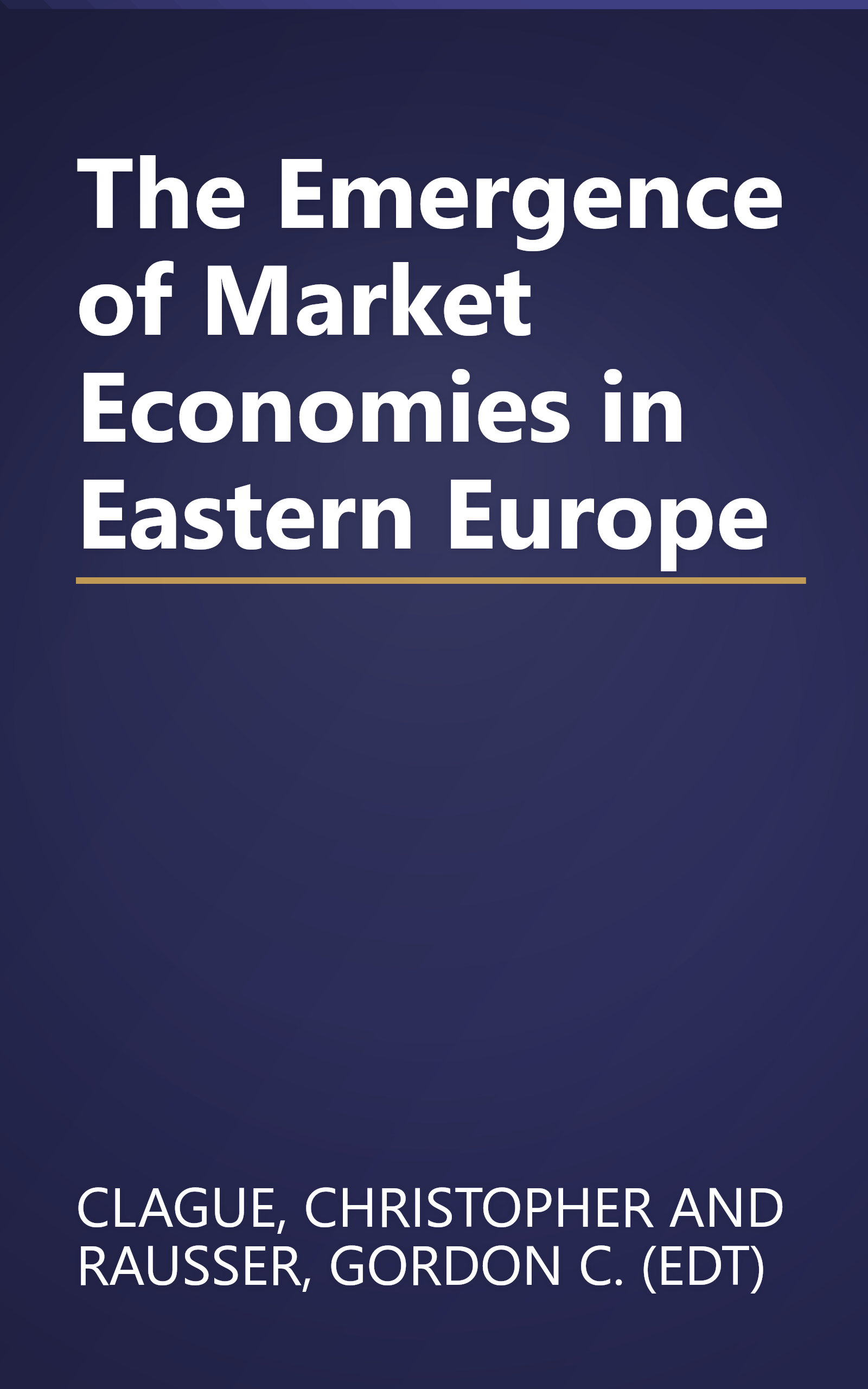 The Emergence of Market Economies in Eastern Europe book cover