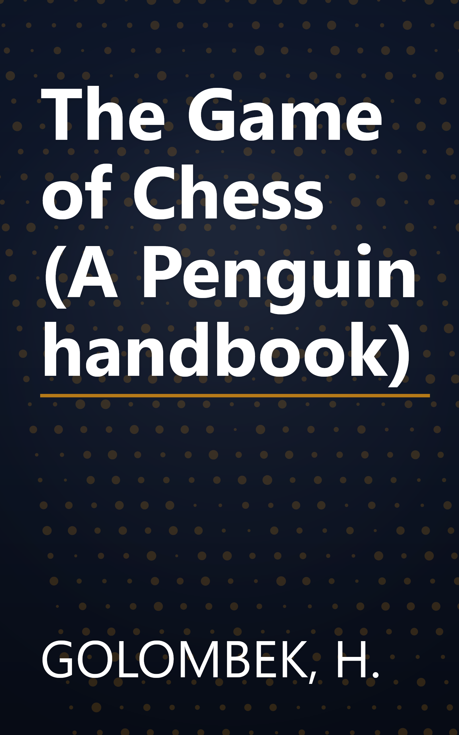 The Game of Chess (A Penguin handbook) book cover