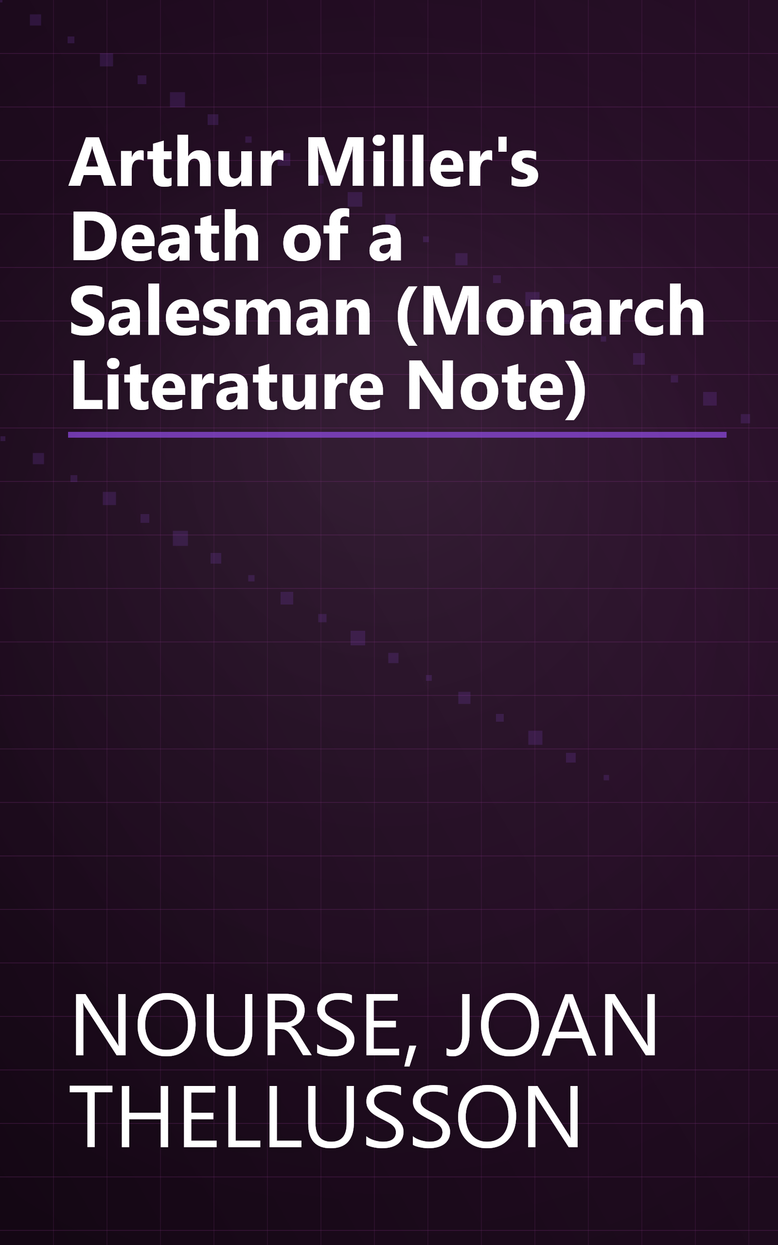 Arthur Miller's Death of a Salesman (Monarch Literature Note) book cover