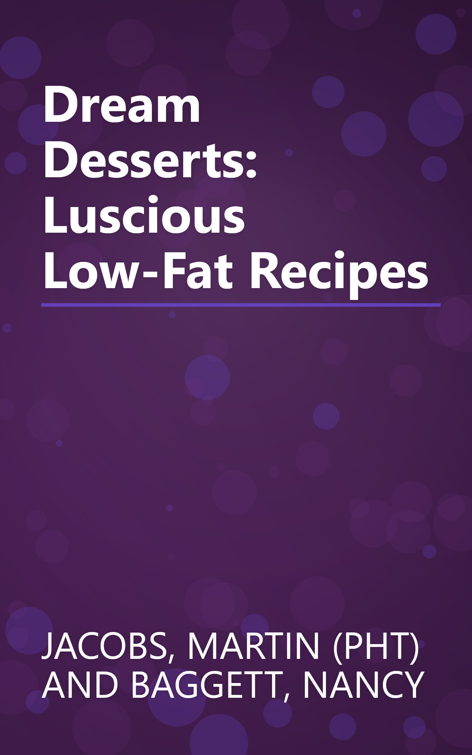 Dream Desserts: Luscious Low-Fat Recipes book cover