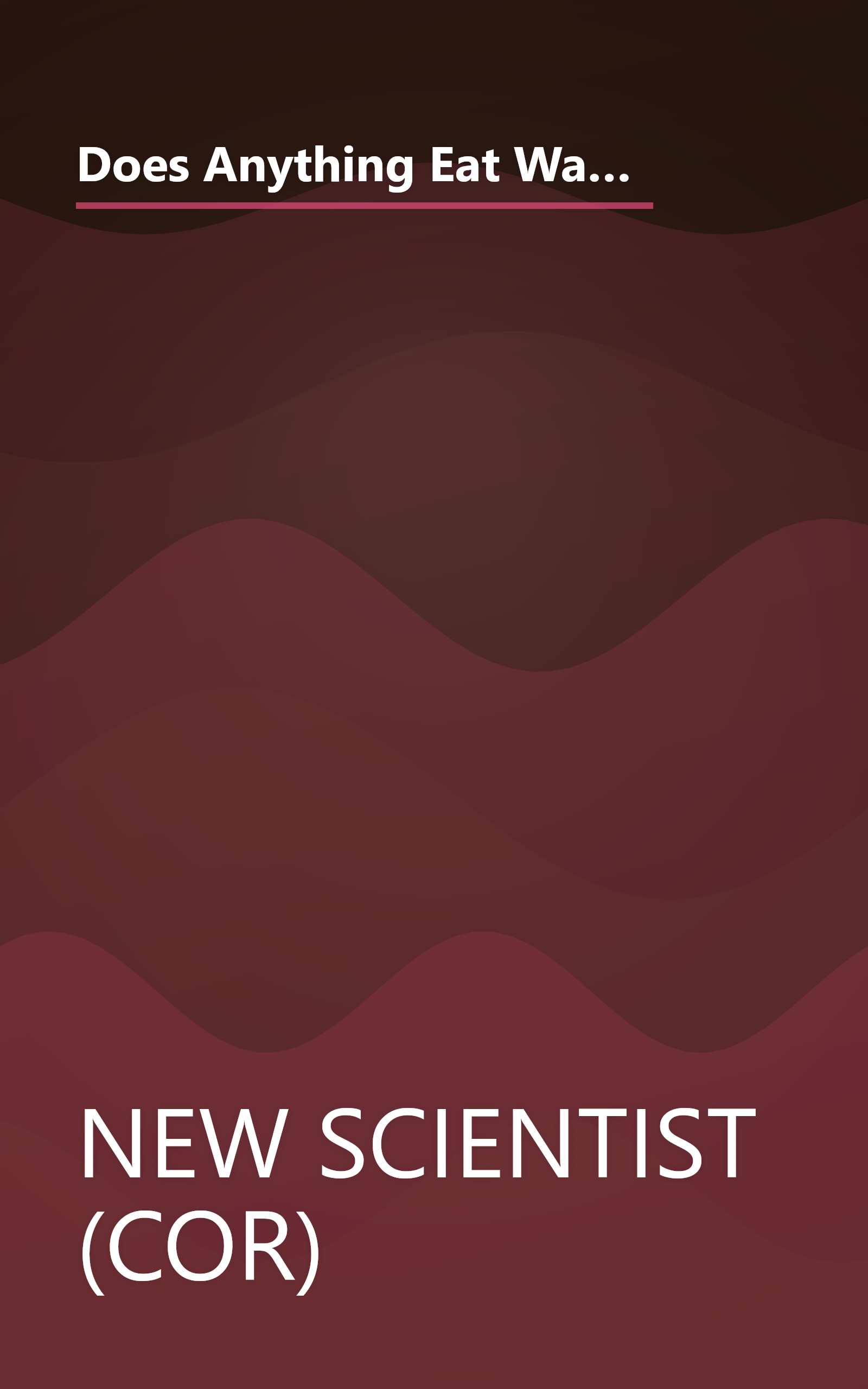 Does Anything Eat Wasps?: And 101 Other Unsettling, Witty Answers to Questions You Never Thought You Wanted to Ask book cover