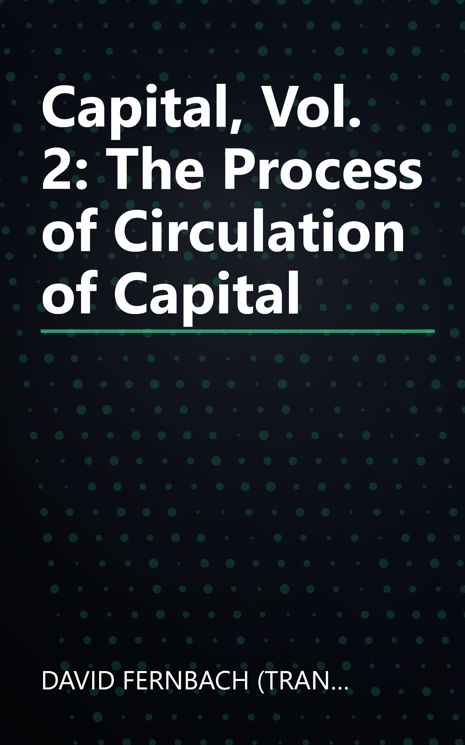 Capital, Vol. 2: The Process of Circulation of Capital book cover
