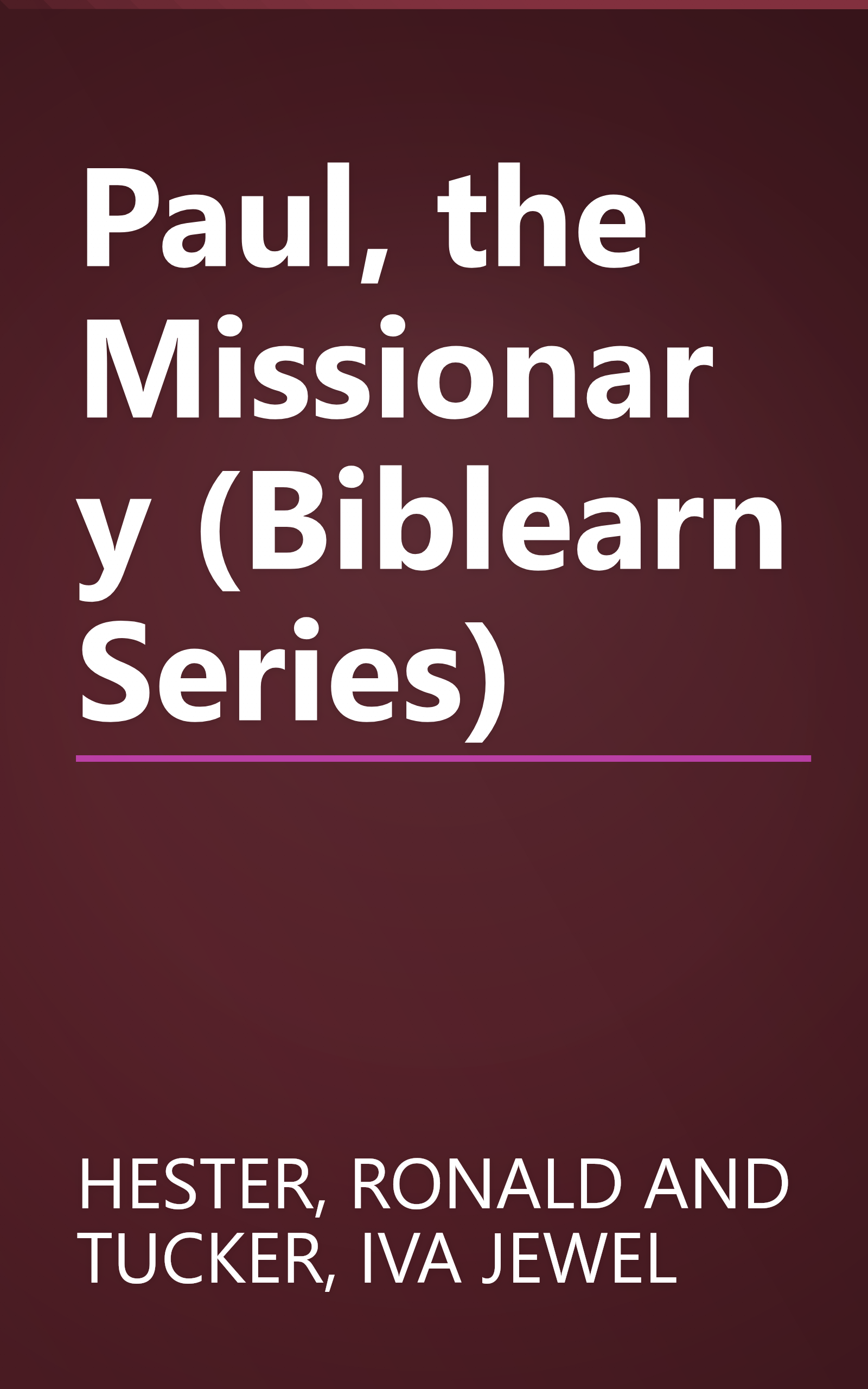 Paul, the Missionary (Biblearn Series) book cover