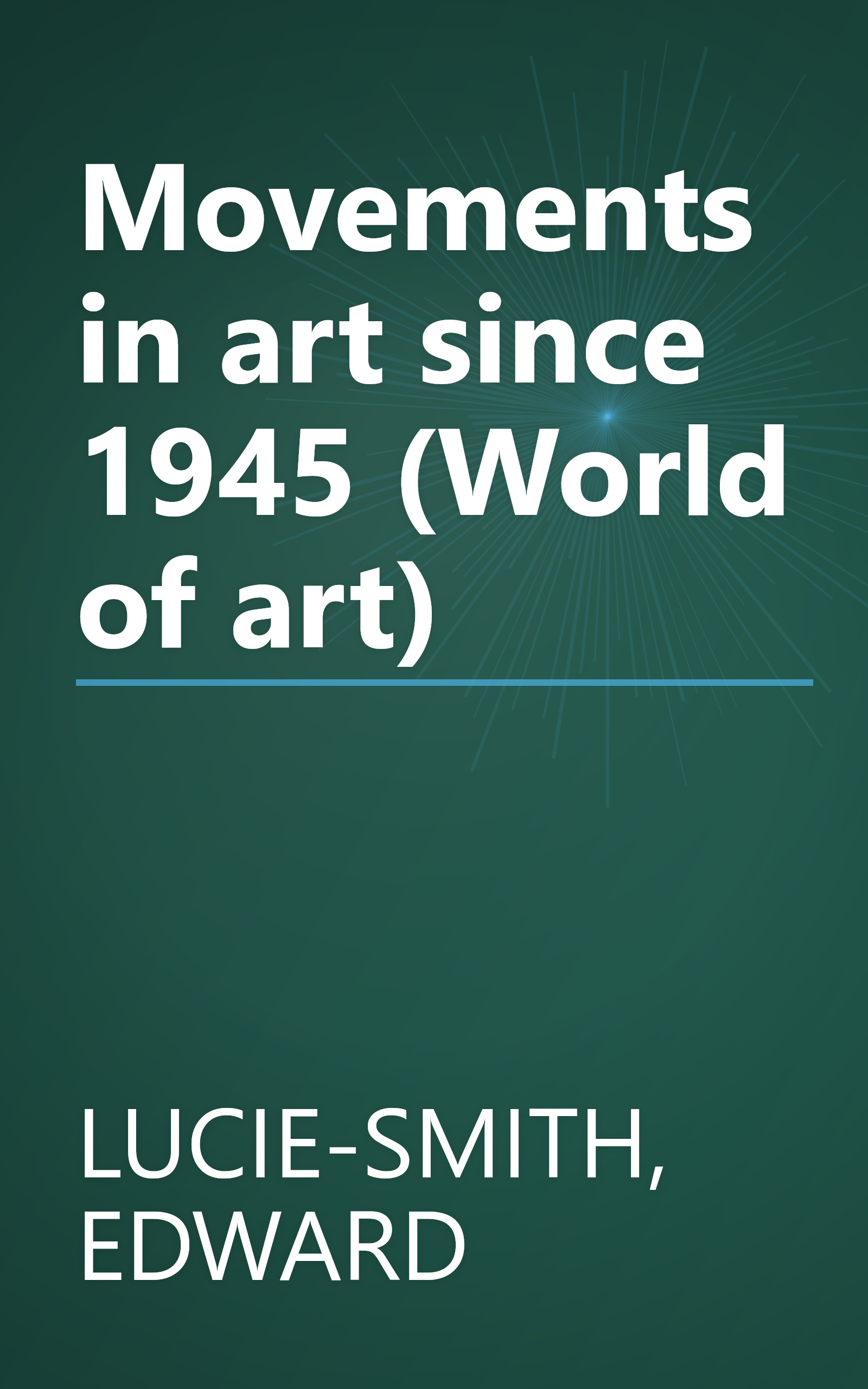 Movements in art since 1945 (World of art) book cover