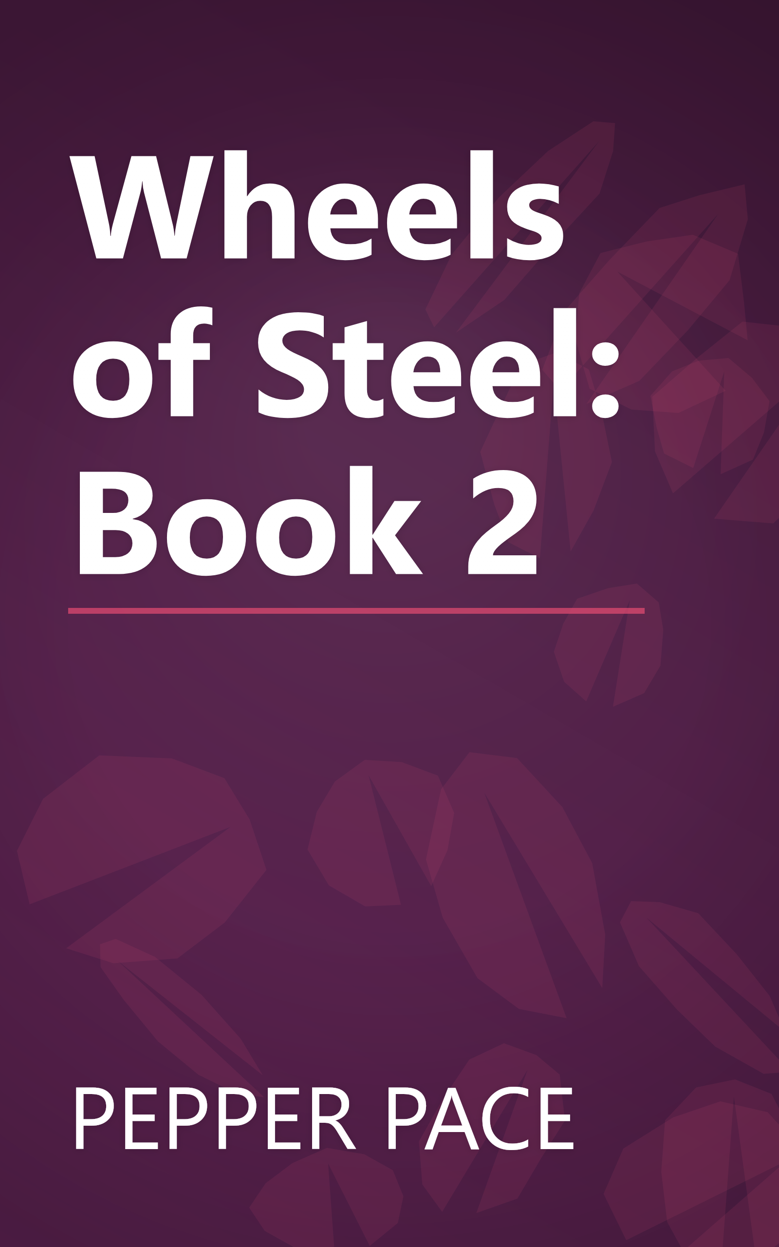 Wheels of Steel: Book 2 book cover