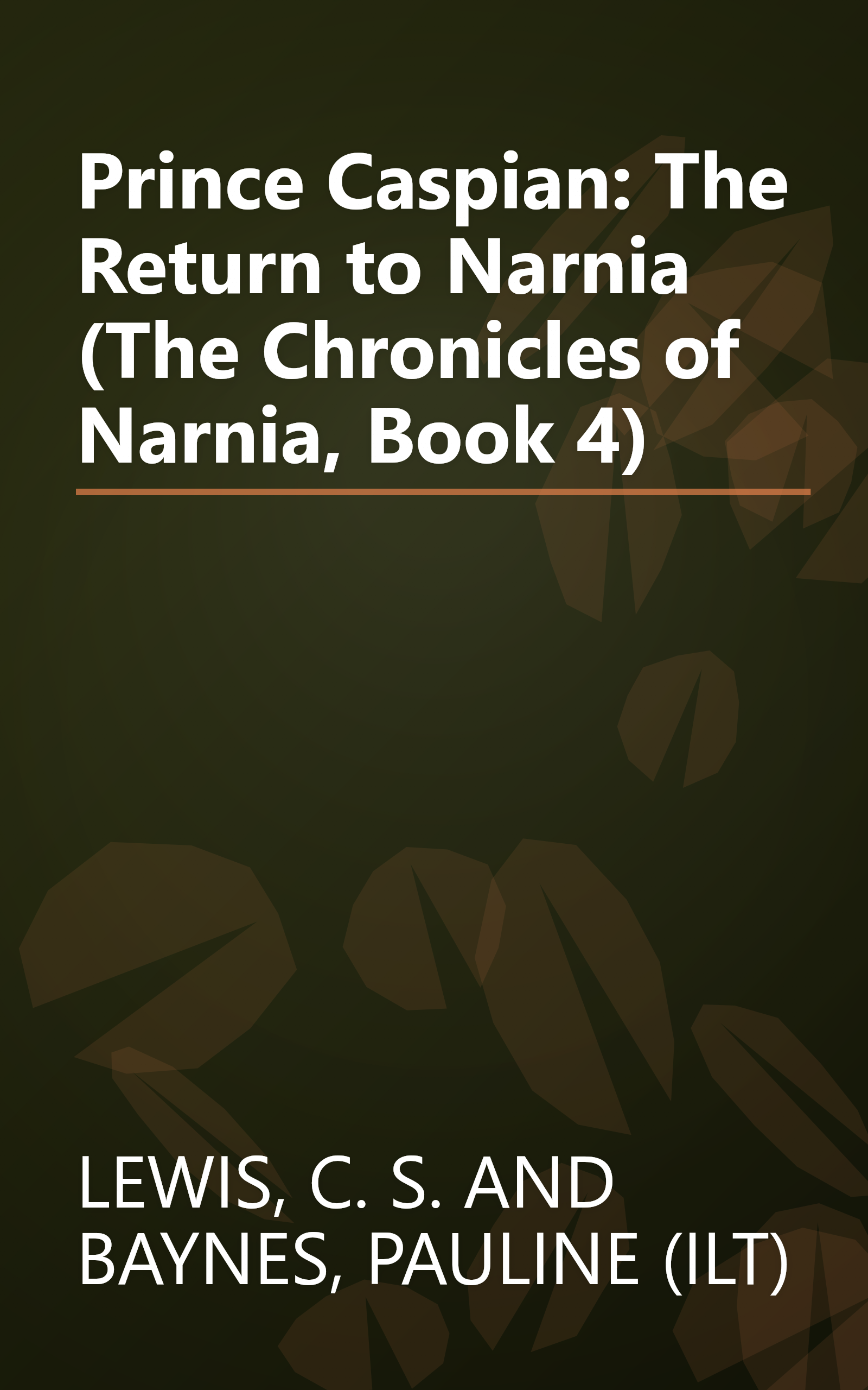 Prince Caspian: The Return to Narnia (The Chronicles of Narnia, Book 4) book cover