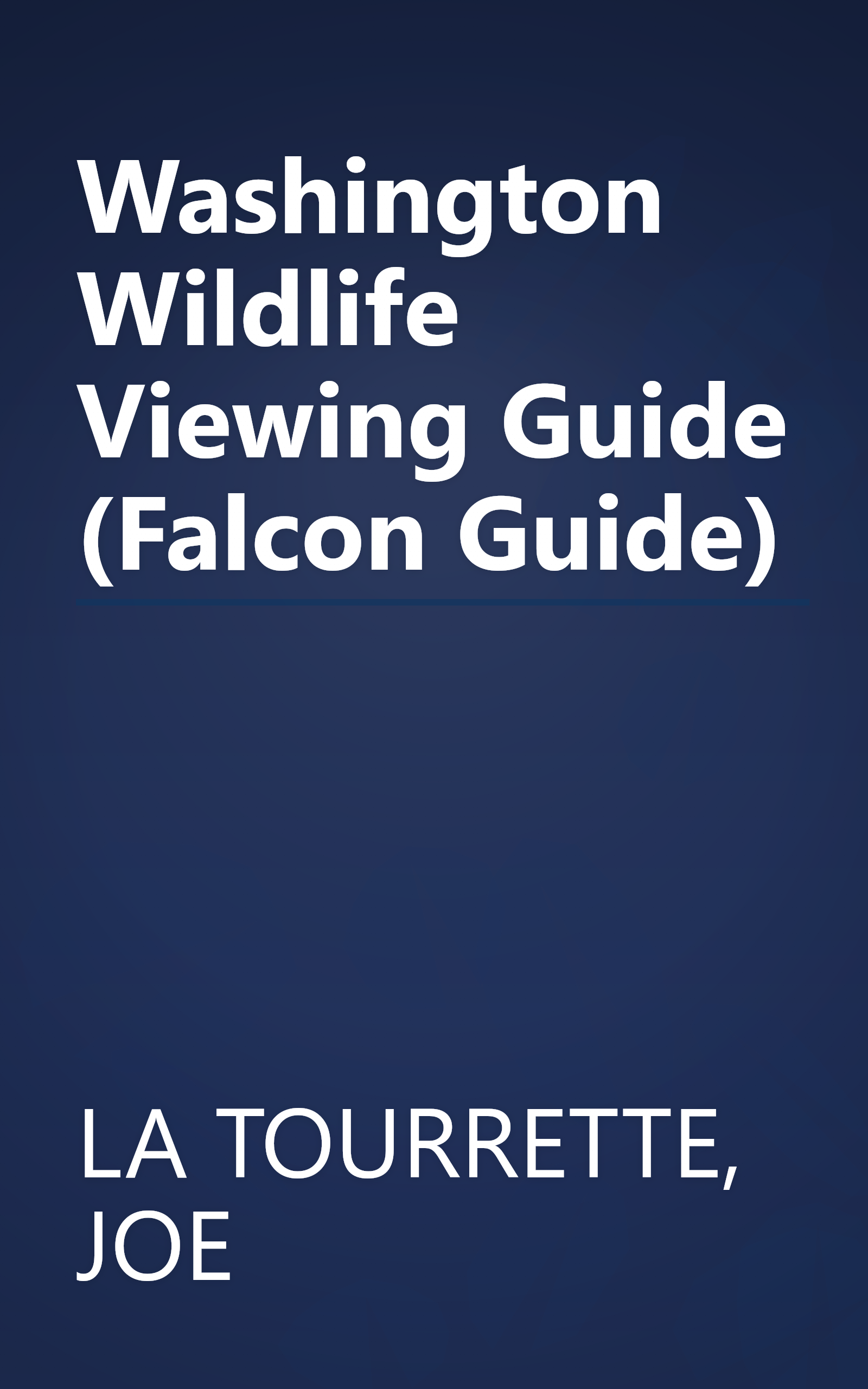 Washington Wildlife Viewing Guide (Falcon Guide) book cover