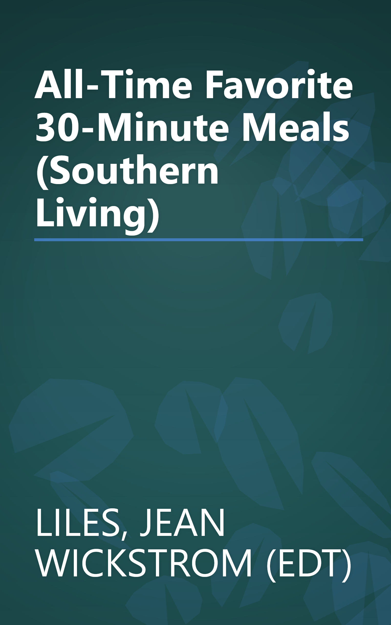 All-Time Favorite 30-Minute Meals (Southern Living) book cover