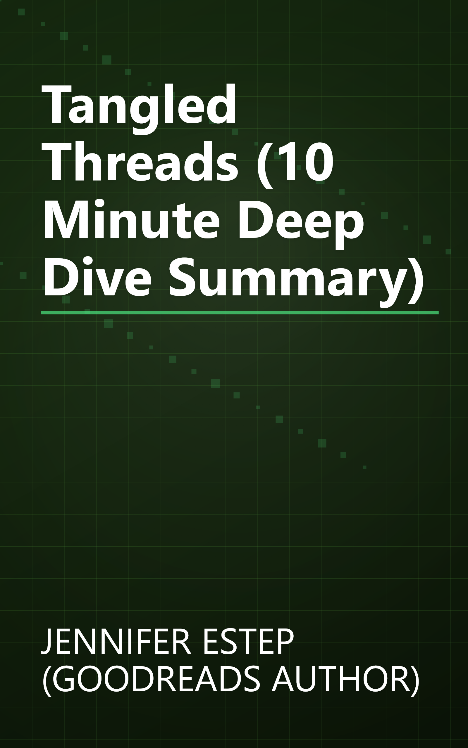 Tangled Threads (10 Minute   Deep Dive Summary) book cover