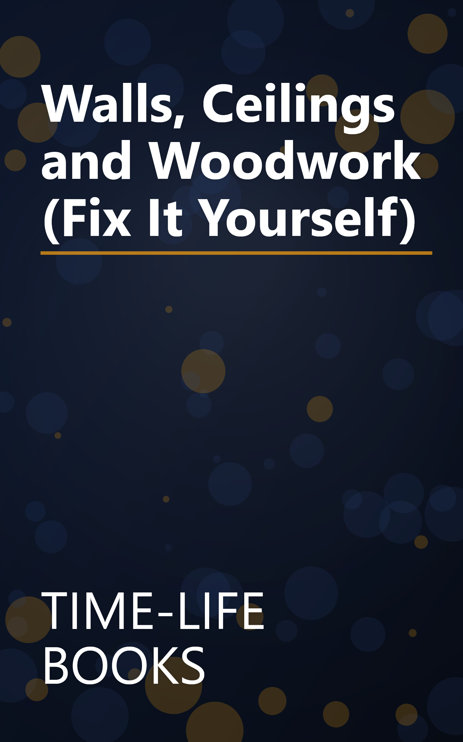 Walls, Ceilings and Woodwork (Fix It Yourself) book cover